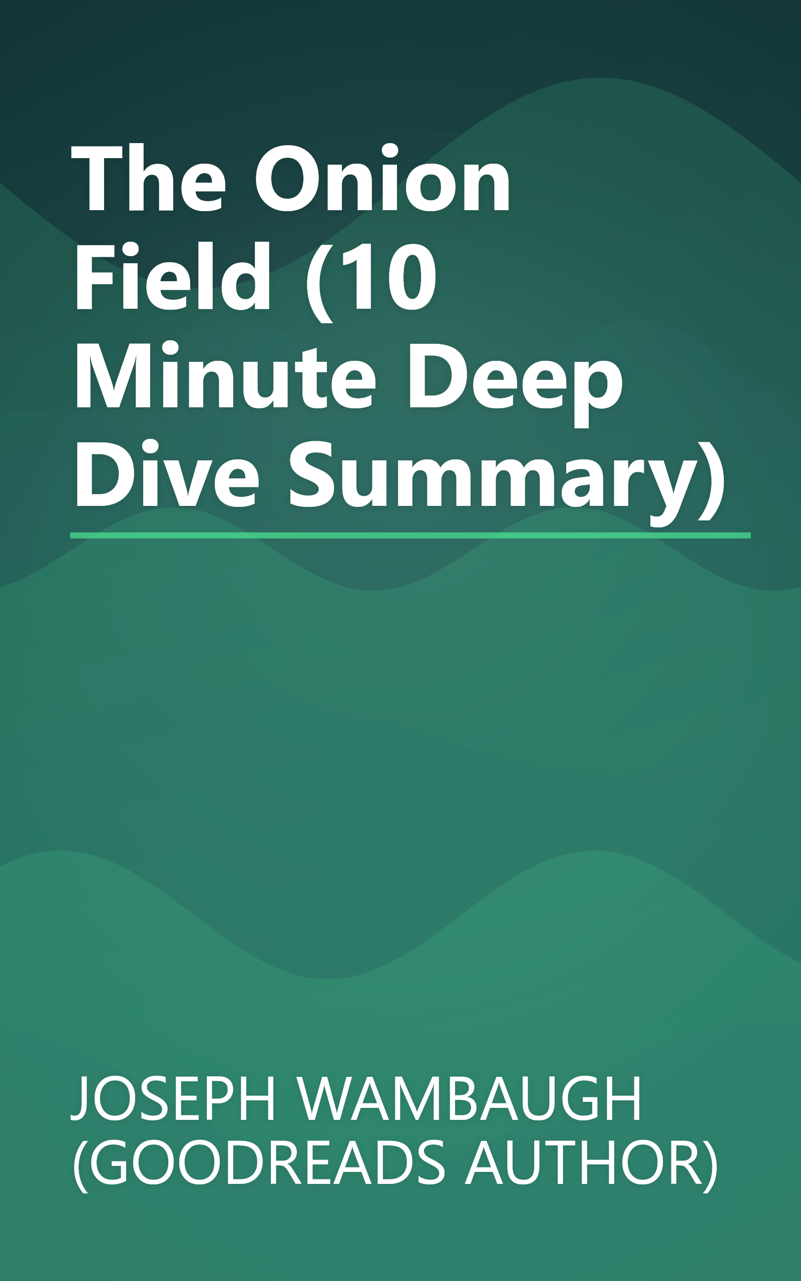 The Onion Field (10 Minute   Deep Dive Summary) book cover