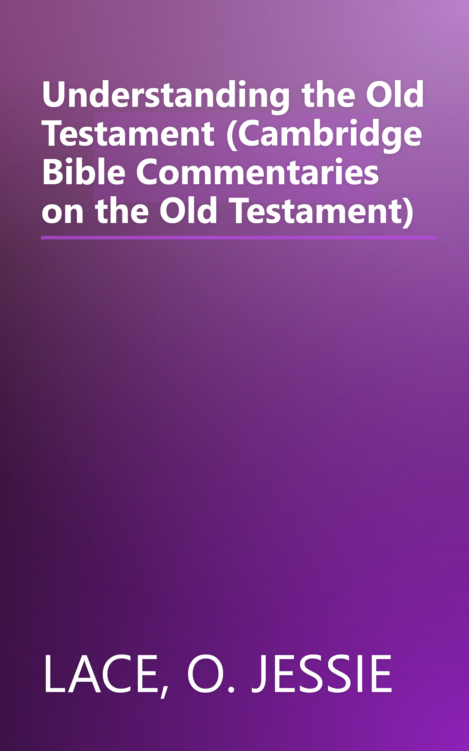 Understanding the Old Testament (Cambridge Bible Commentaries on the Old Testament) book cover