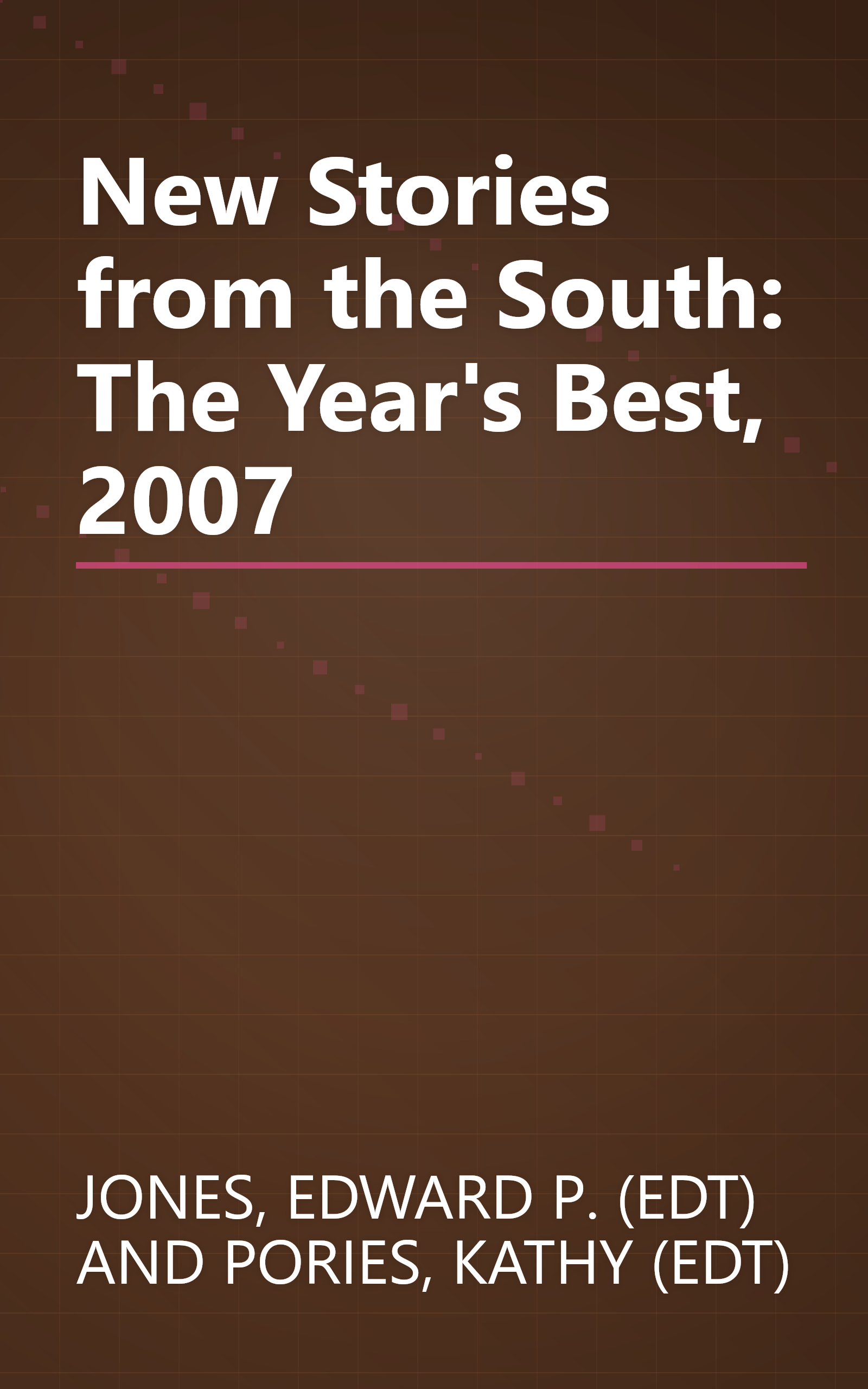 New Stories from the South: The Year's Best, 2007 book cover