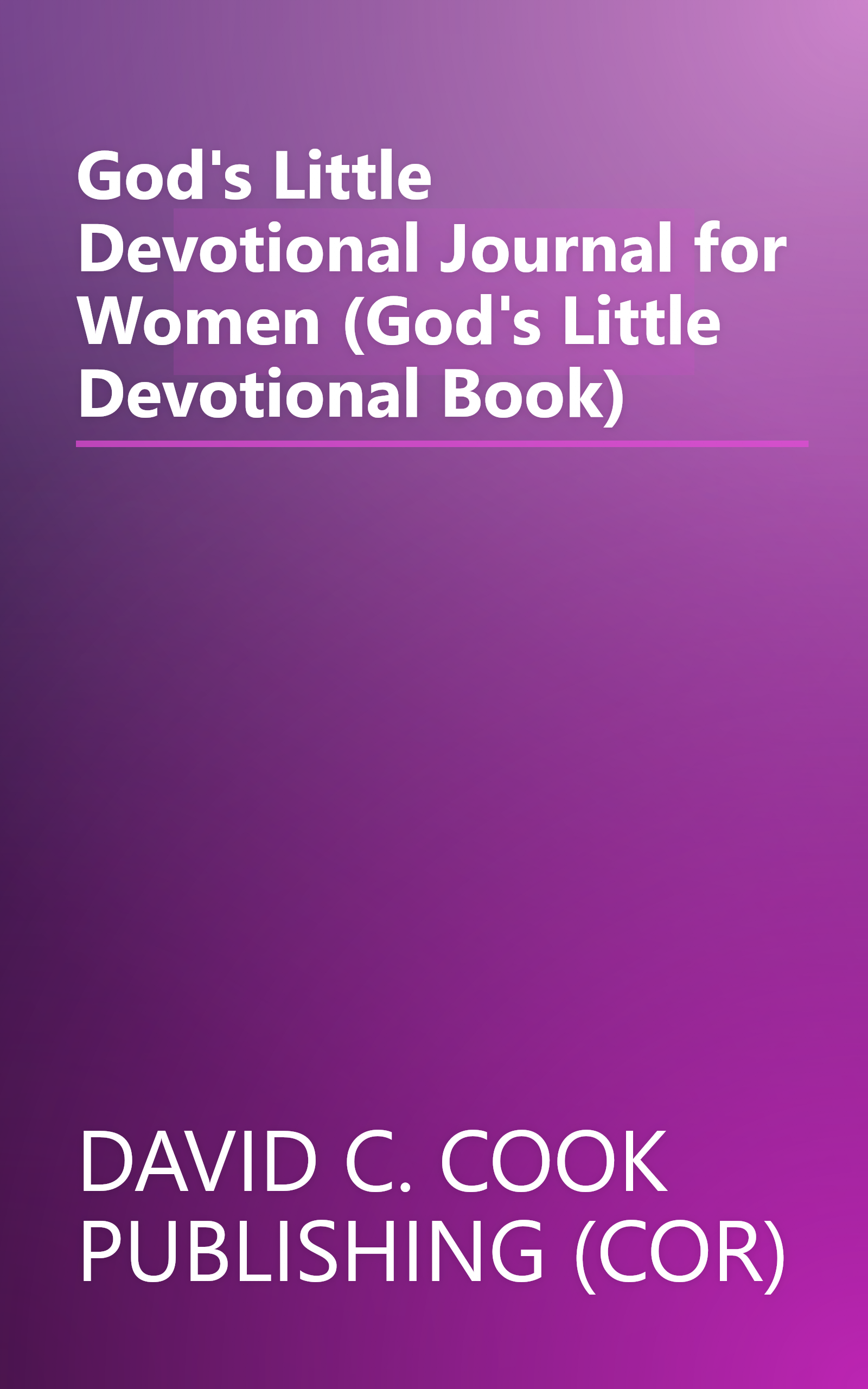 God's Little Devotional Journal for Women (God's Little Devotional Book) book cover