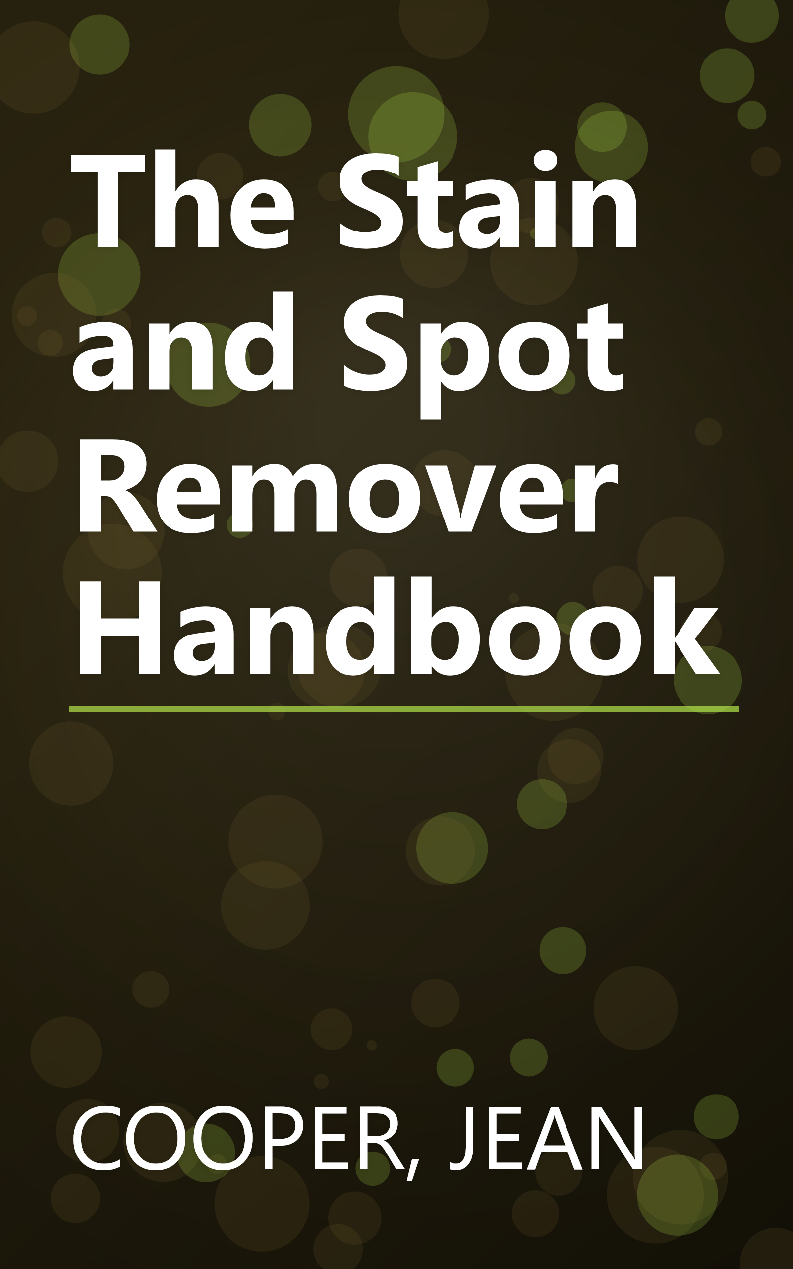 The Stain and Spot Remover Handbook book cover