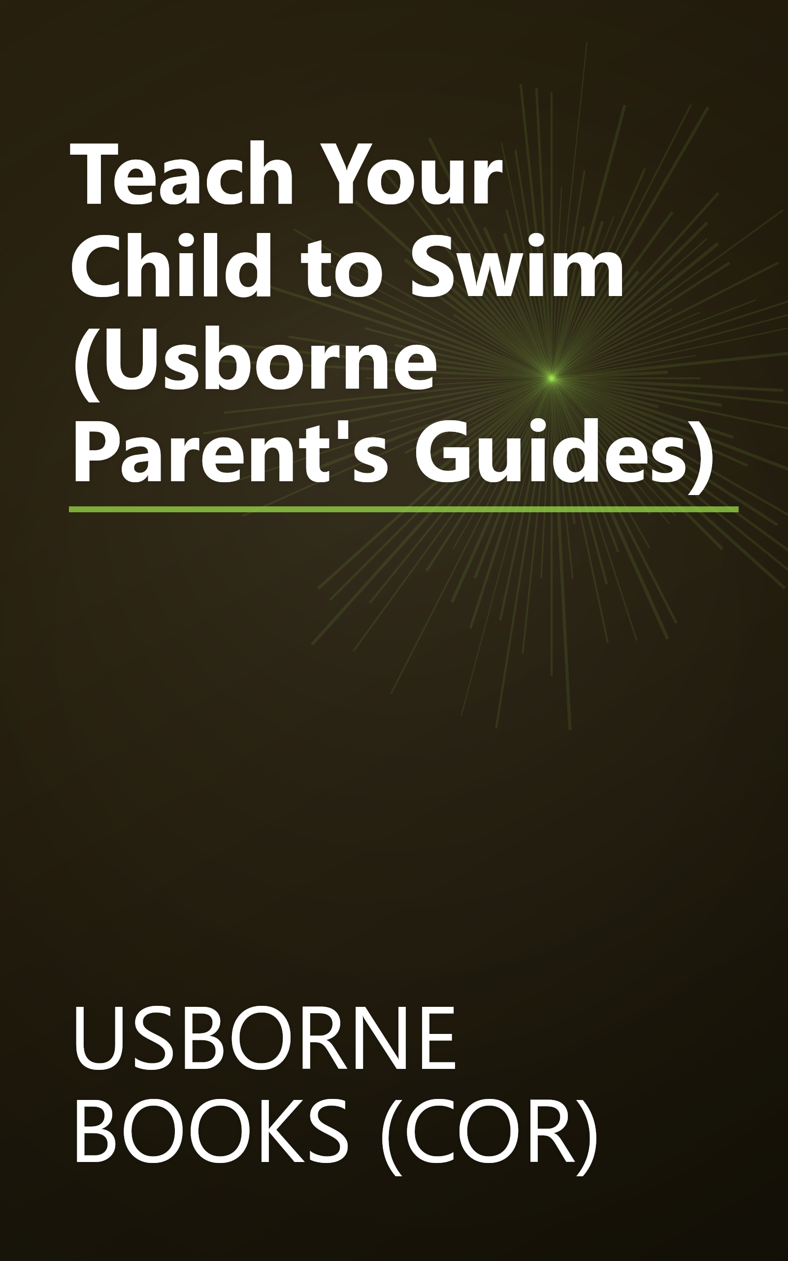 Teach Your Child to Swim (Usborne Parent's Guides) book cover