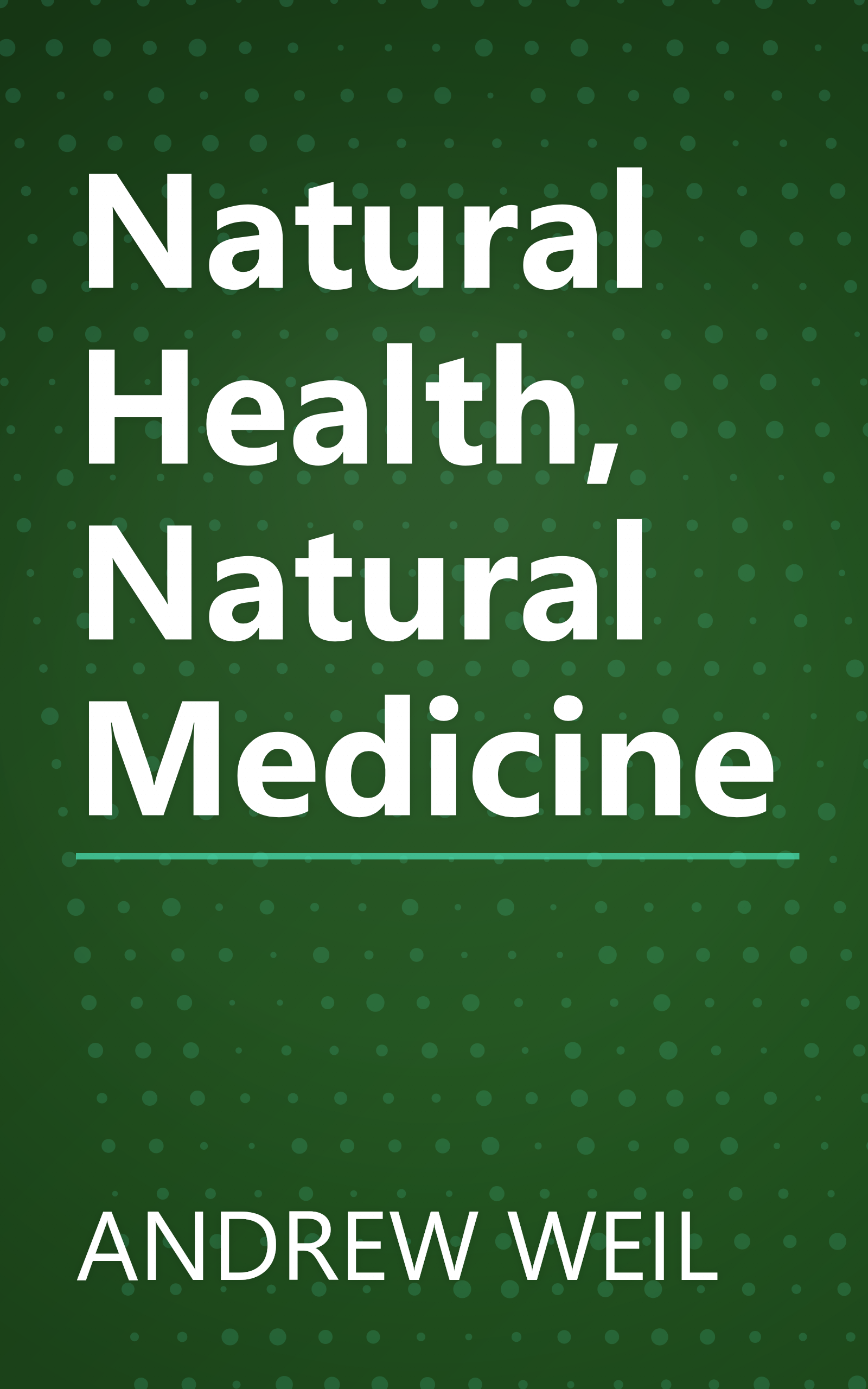Natural Health, Natural Medicine book cover