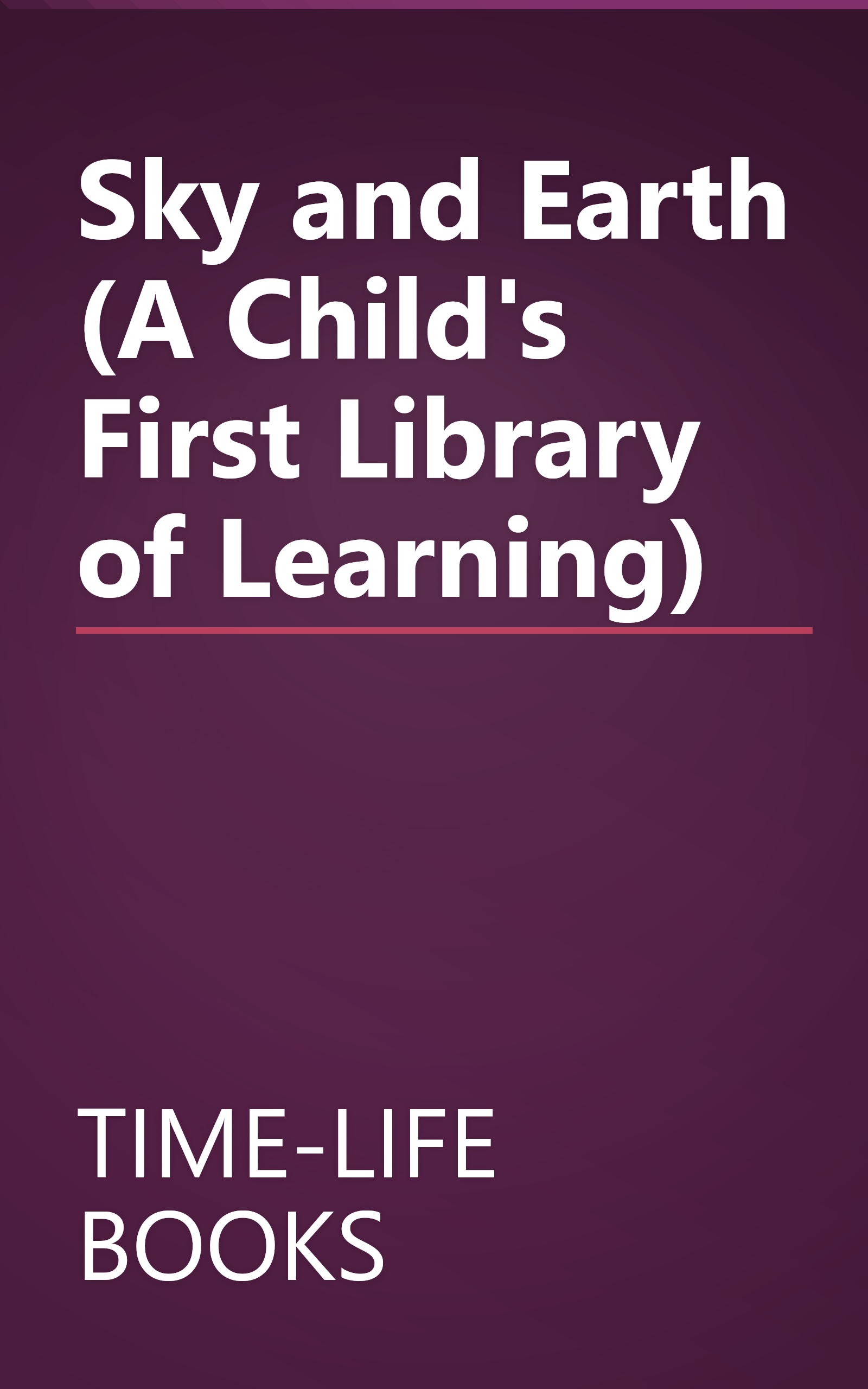 Sky and Earth (A Child's First Library of Learning) book cover