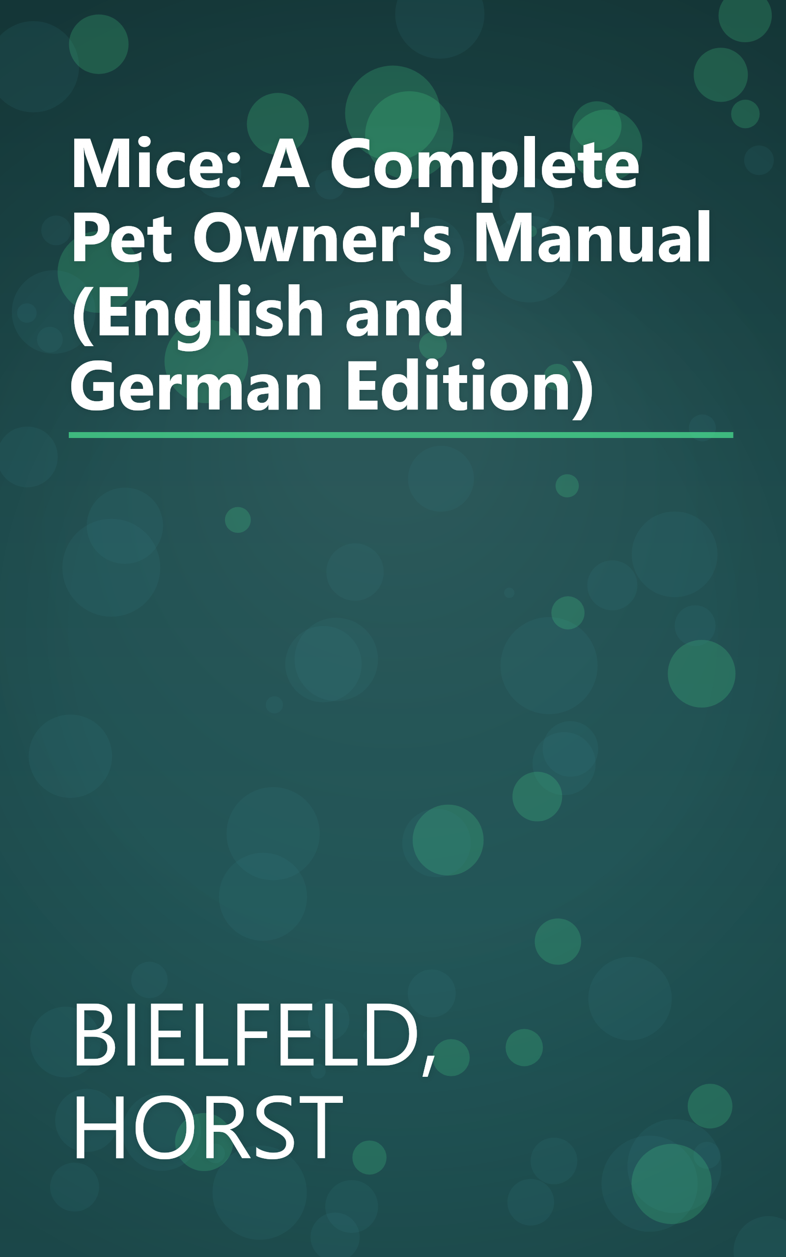 Mice: A Complete Pet Owner's Manual (English and German Edition) book cover
