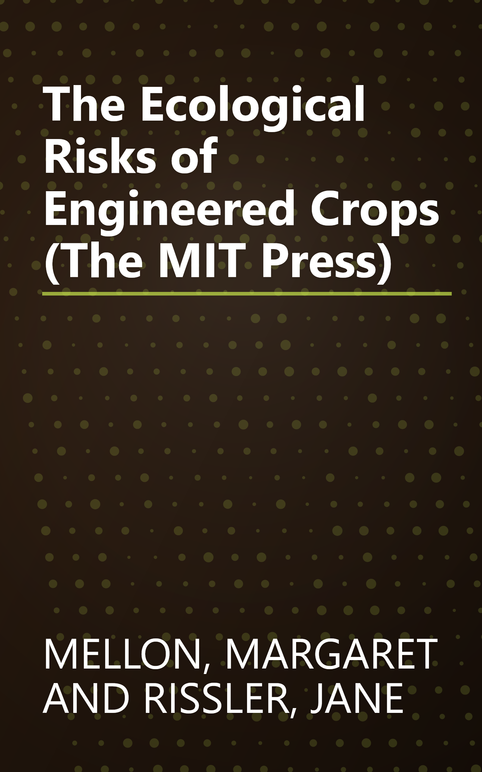 The Ecological Risks of Engineered Crops (The MIT Press) book cover