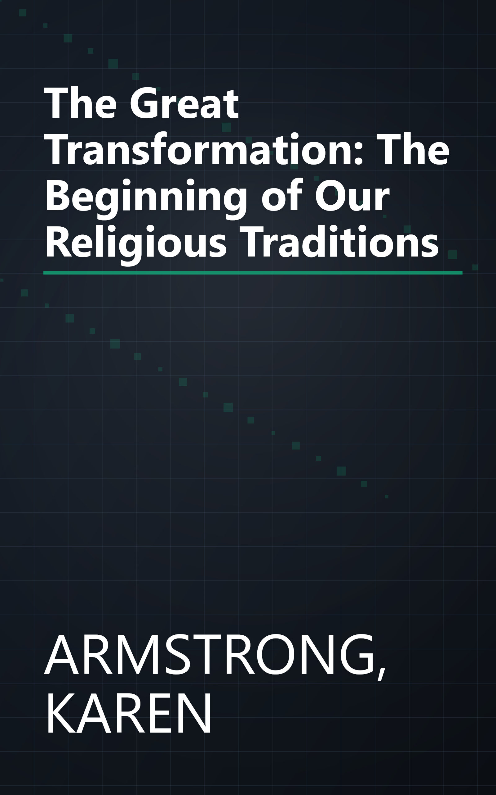 The Great Transformation: The Beginning of Our Religious Traditions book cover
