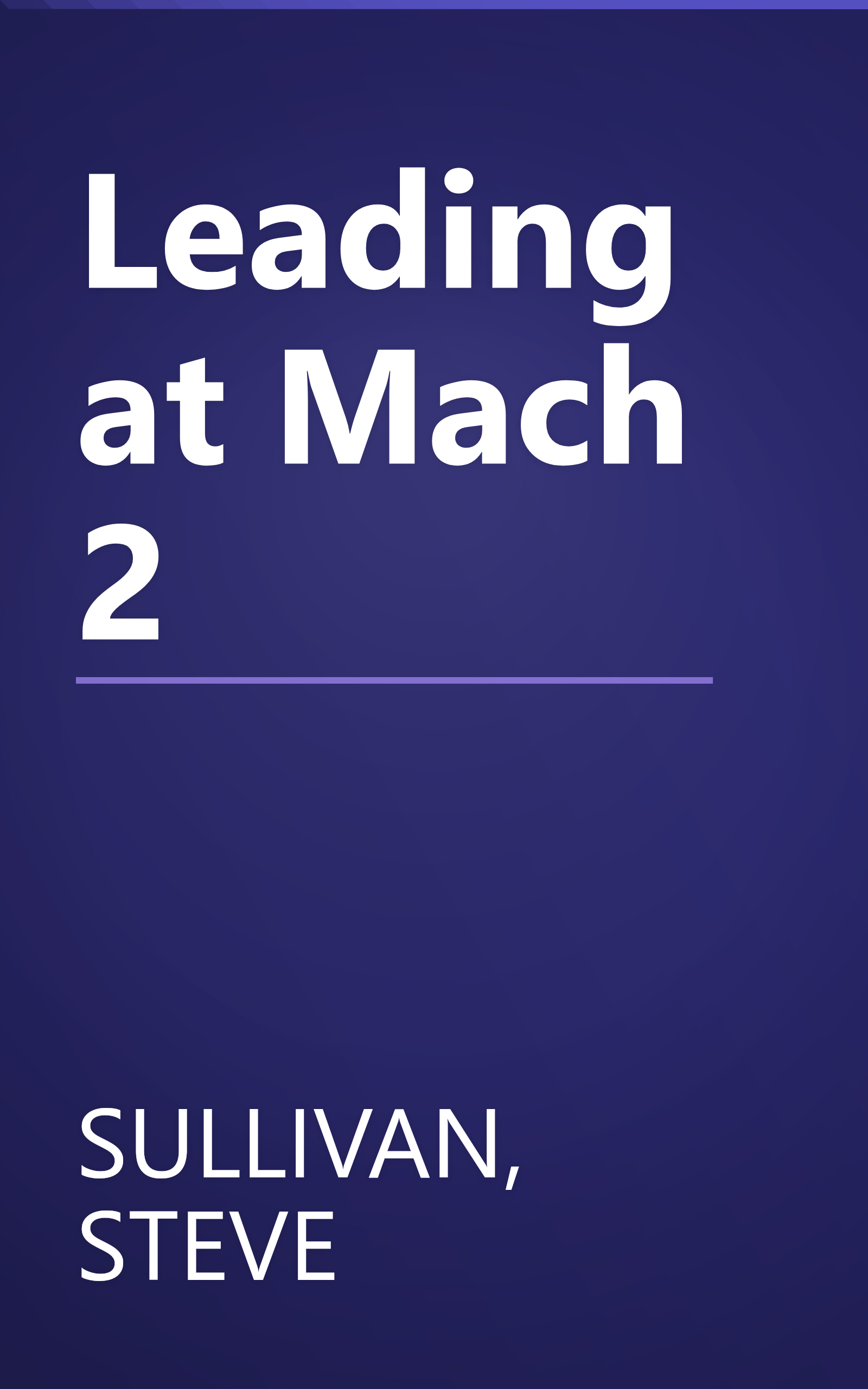 Leading at Mach 2 book cover