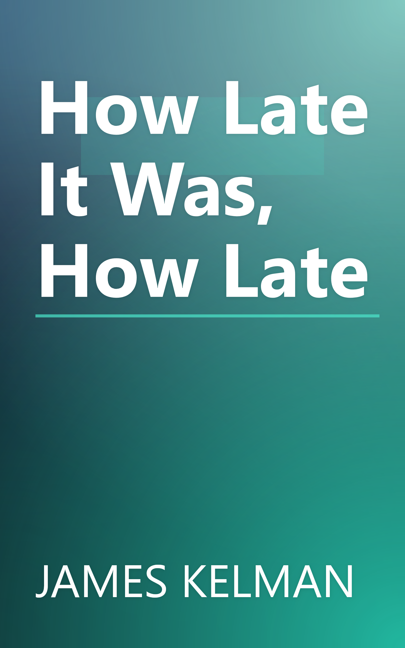 How Late It Was, How Late book cover