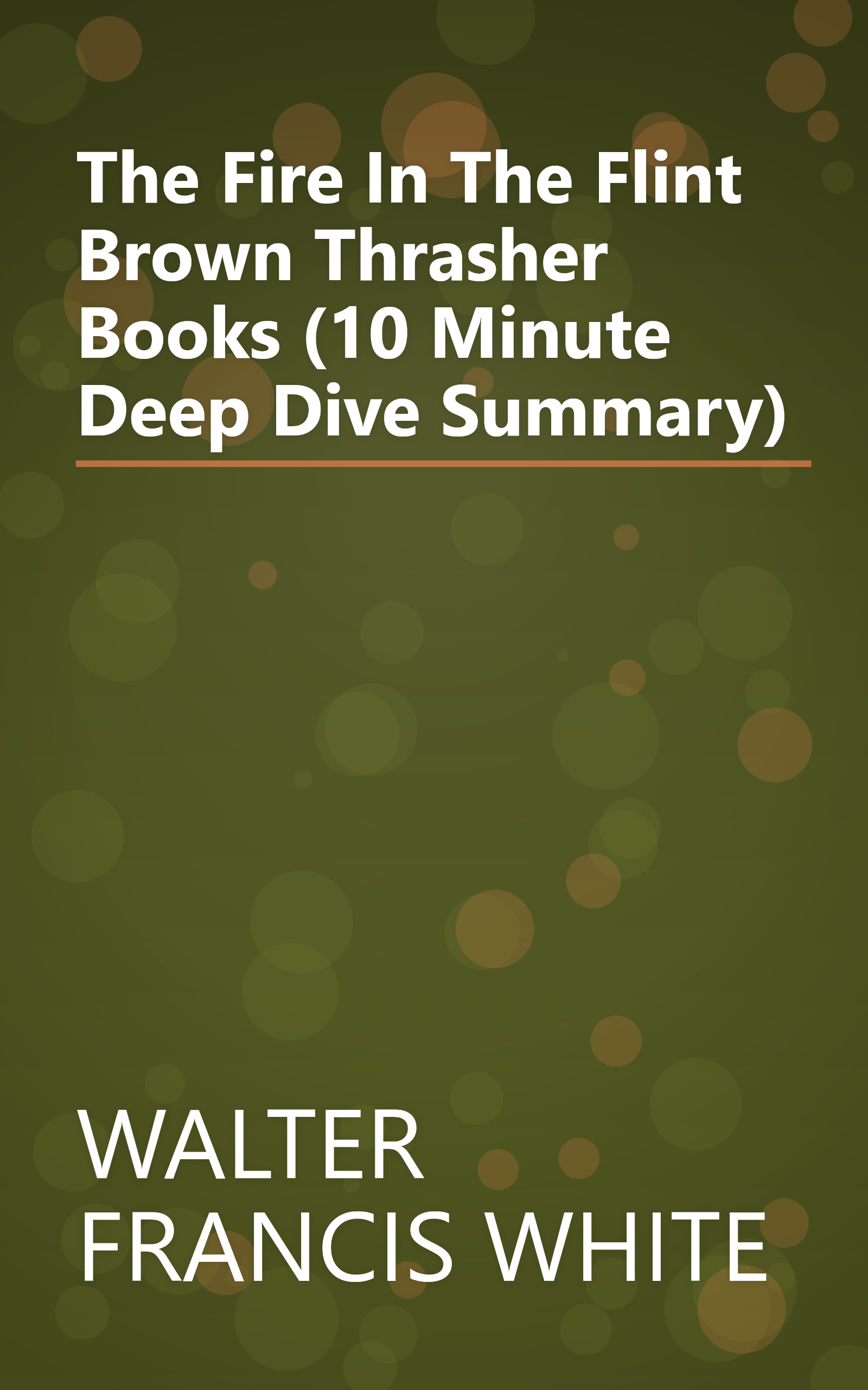 The Fire In The Flint  Brown Thrasher Books  (10 Minute   Deep Dive Summary) book cover