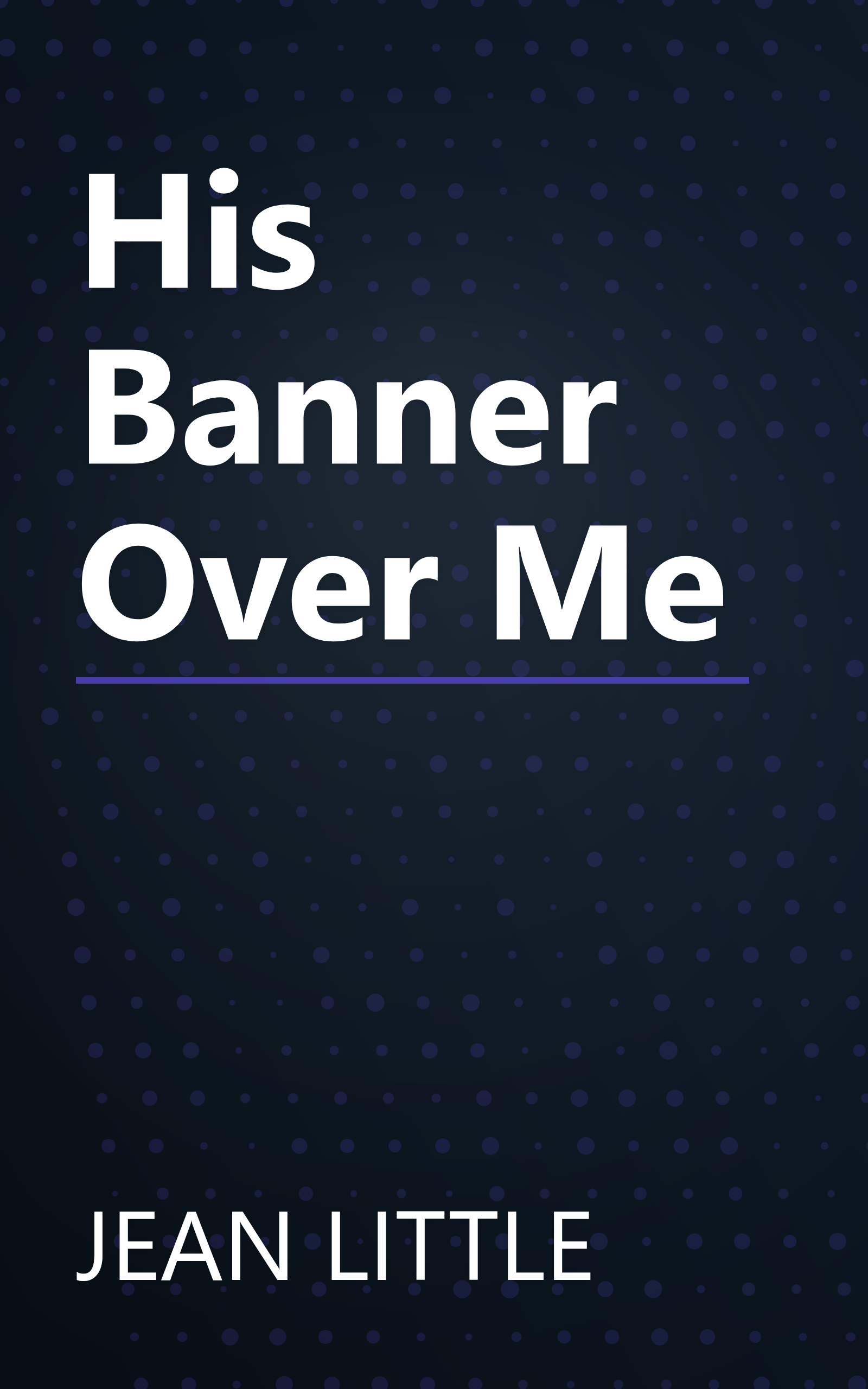 His Banner Over Me book cover