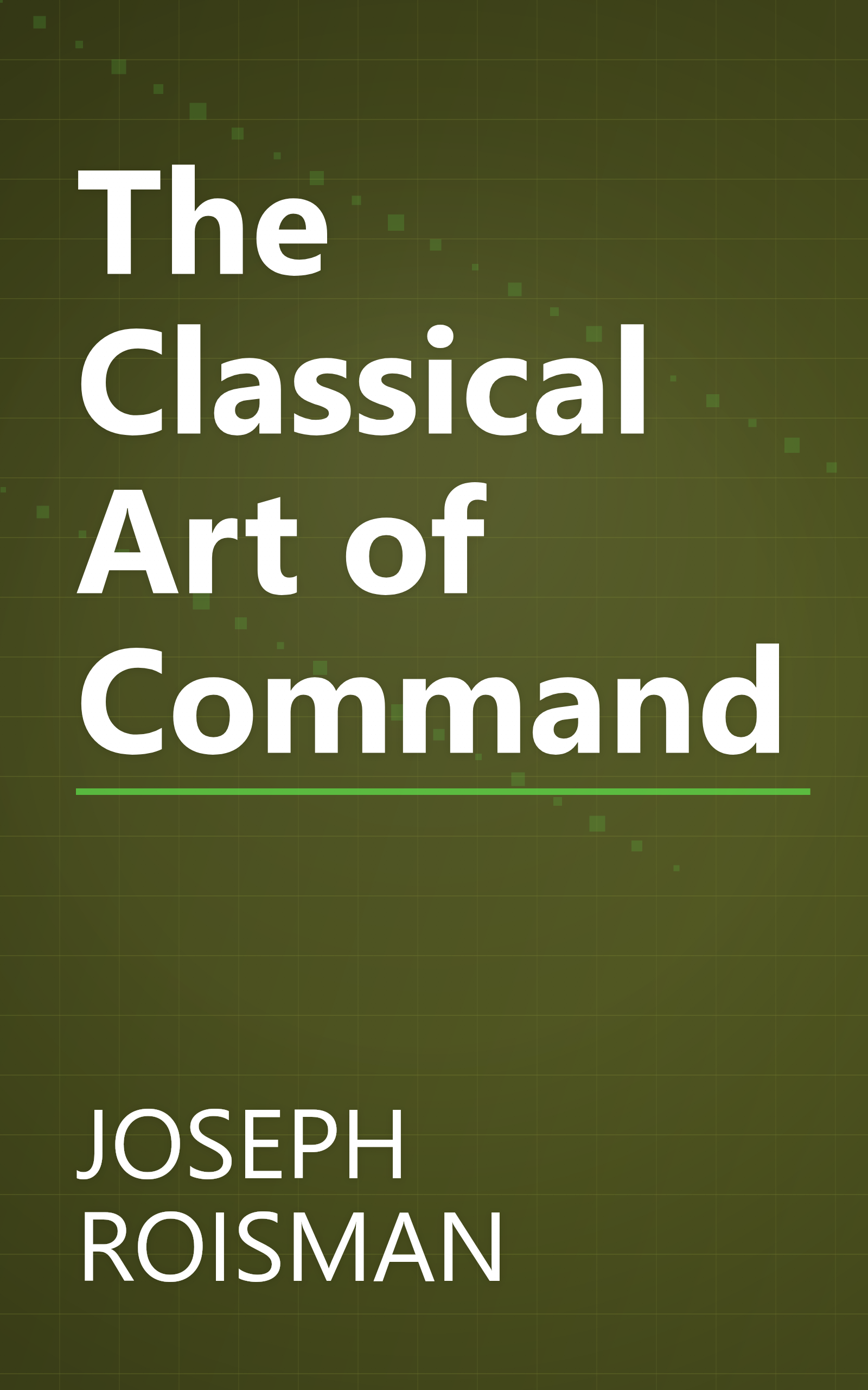 The Classical Art of Command book cover