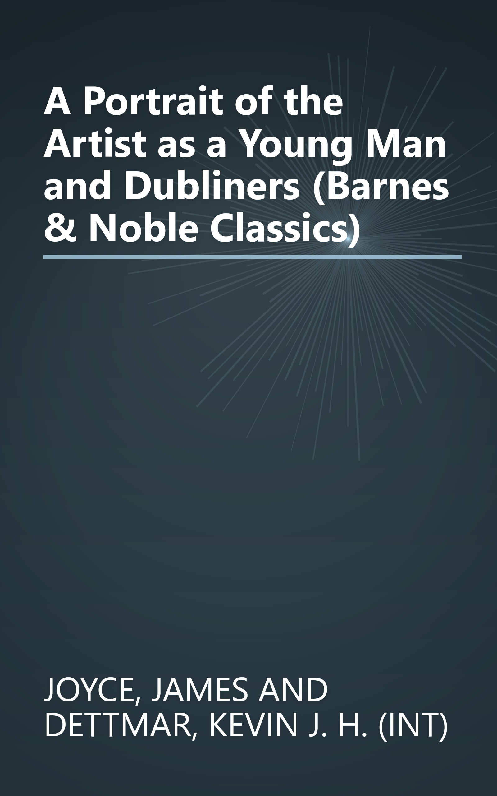 A Portrait of the Artist as a Young Man and Dubliners (Barnes & Noble Classics) book cover