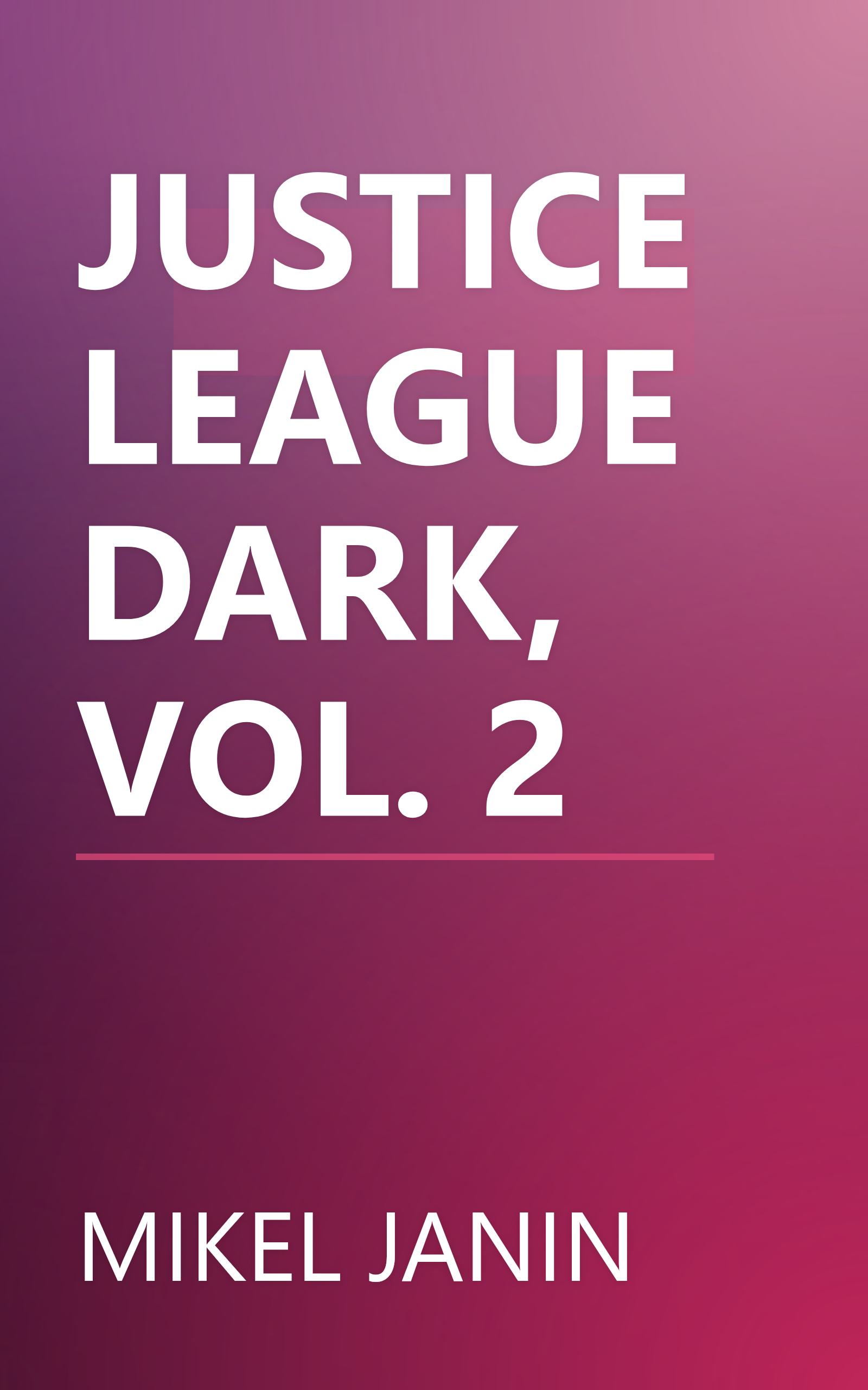 JUSTICE LEAGUE DARK, VOL. 2 book cover
