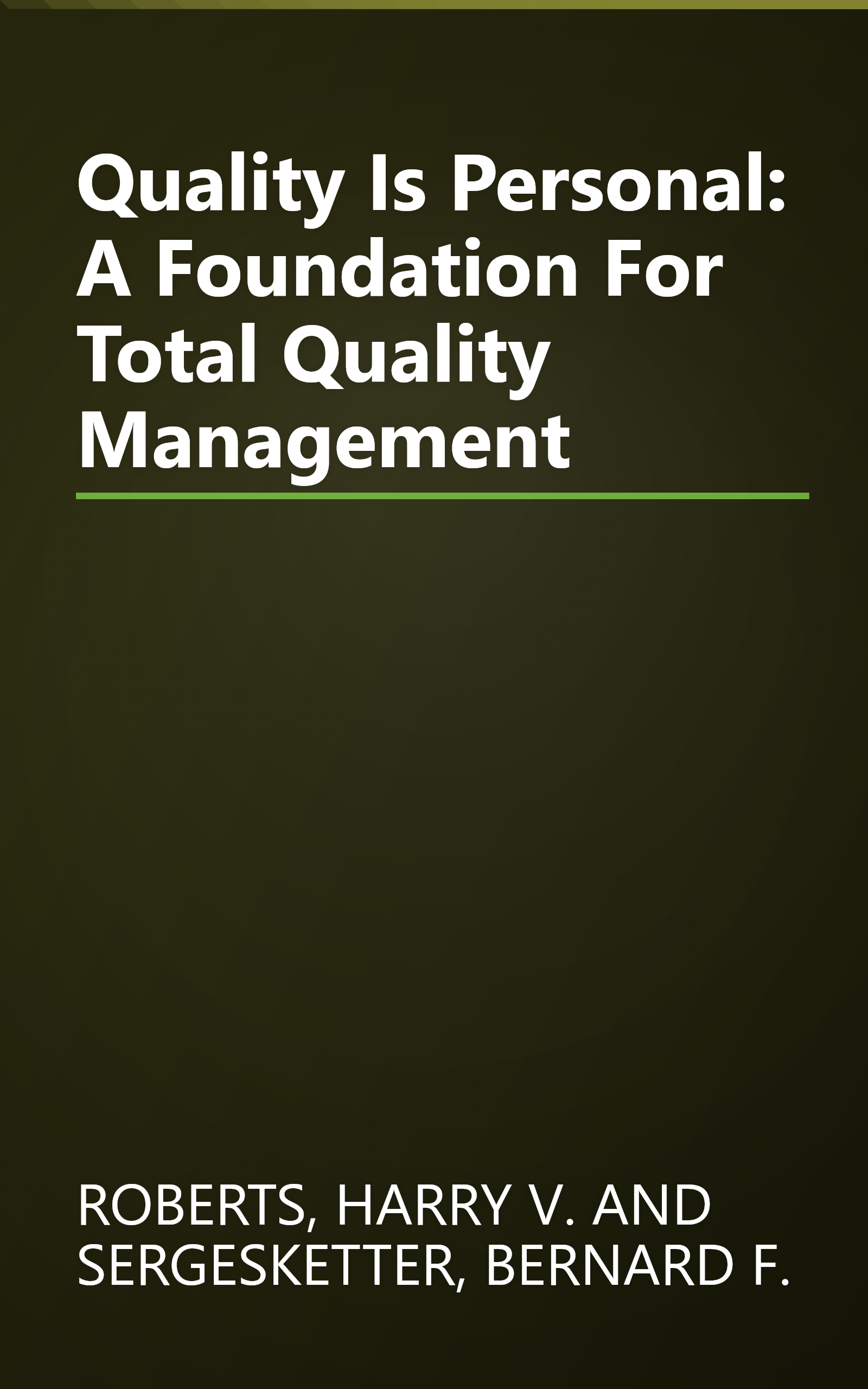 Quality Is Personal: A Foundation For Total Quality Management book cover