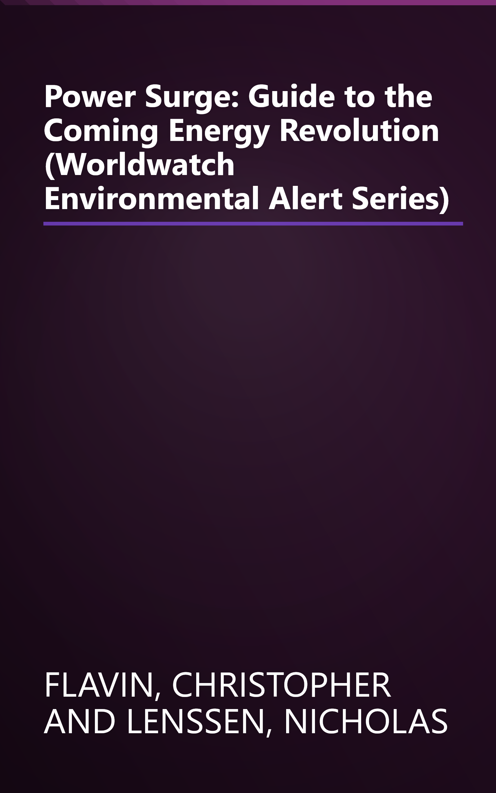 Power Surge: Guide to the Coming Energy Revolution (Worldwatch Environmental Alert Series) book cover