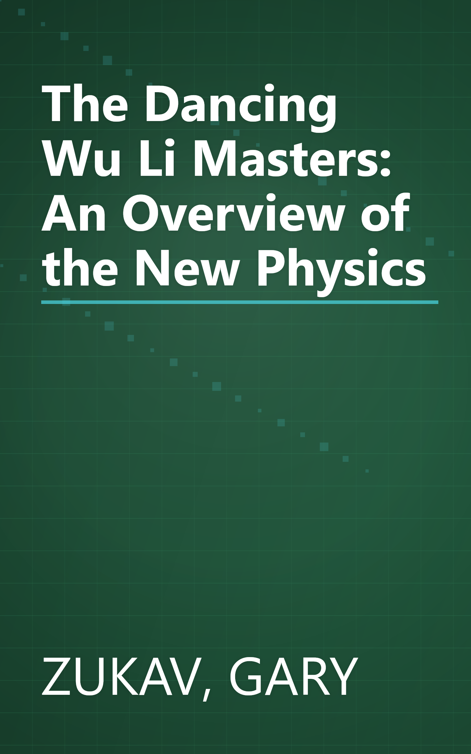 The Dancing Wu Li Masters: An Overview of the New Physics book cover