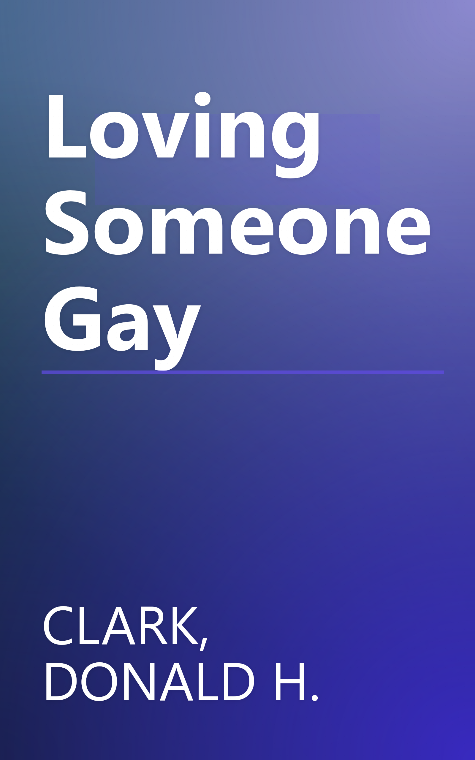 Loving Someone Gay book cover