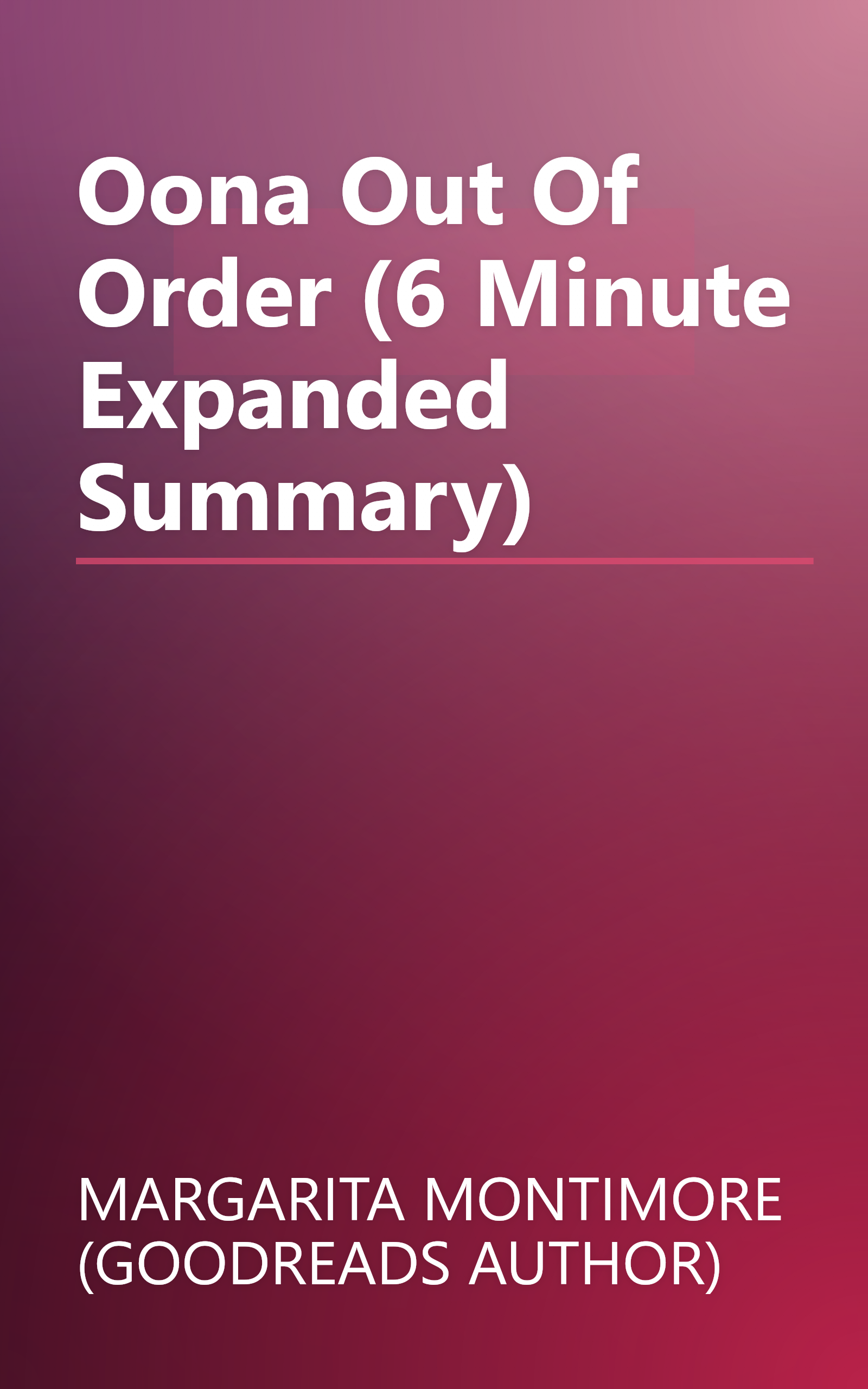 Oona Out Of Order (6 Minute   Expanded Summary) book cover