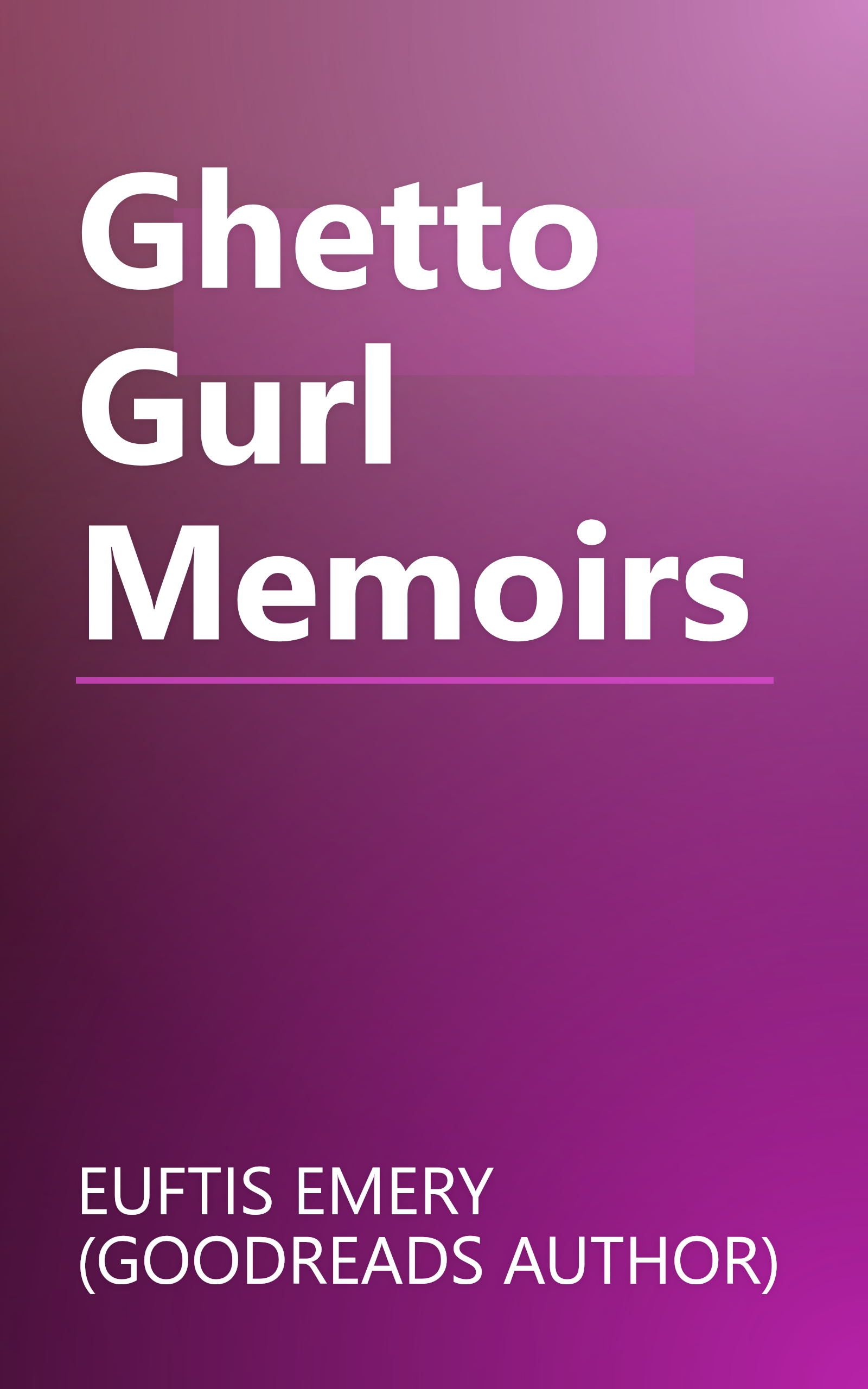Ghetto Gurl Memoirs book cover