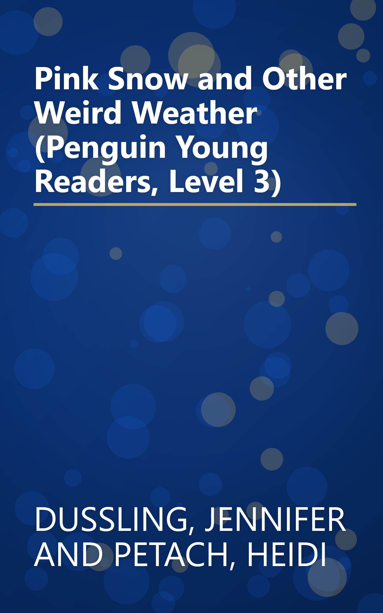 Pink Snow and Other Weird Weather (Penguin Young Readers, Level 3) book cover