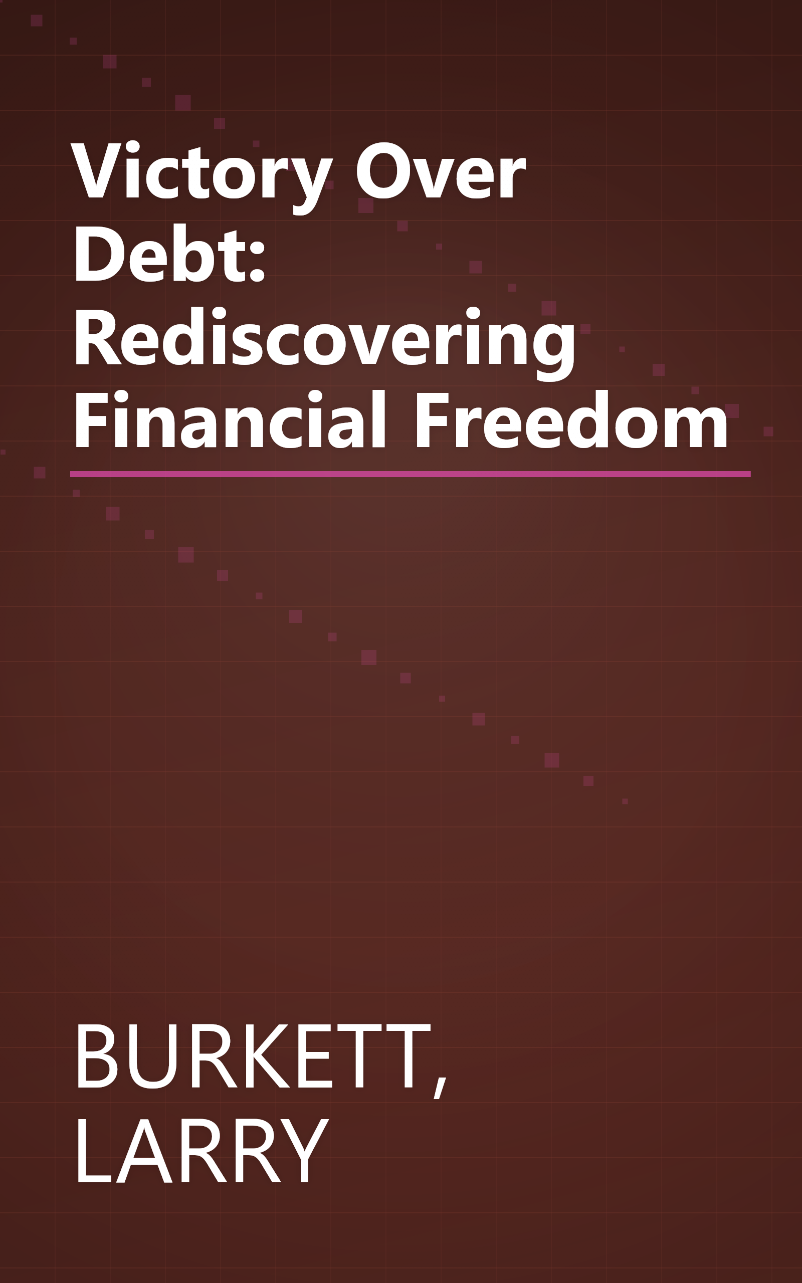 Victory Over Debt: Rediscovering Financial Freedom book cover