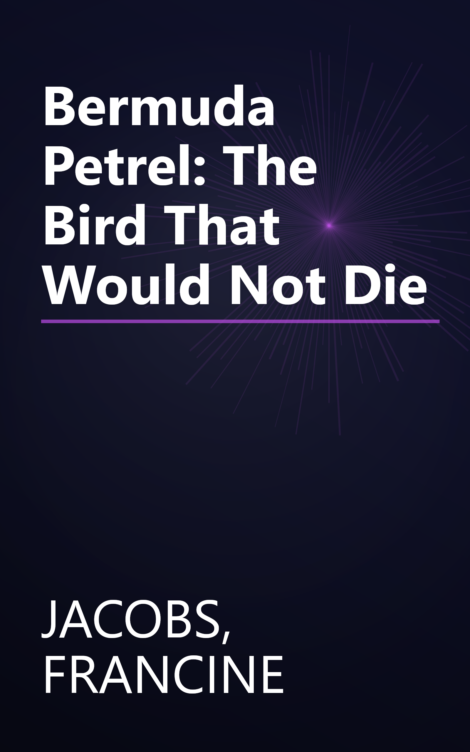 Bermuda Petrel: The Bird That Would Not Die book cover