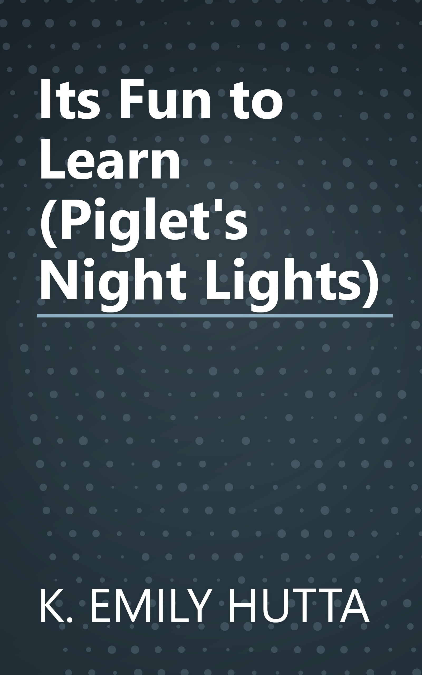 Its Fun to Learn (Piglet's Night Lights) book cover