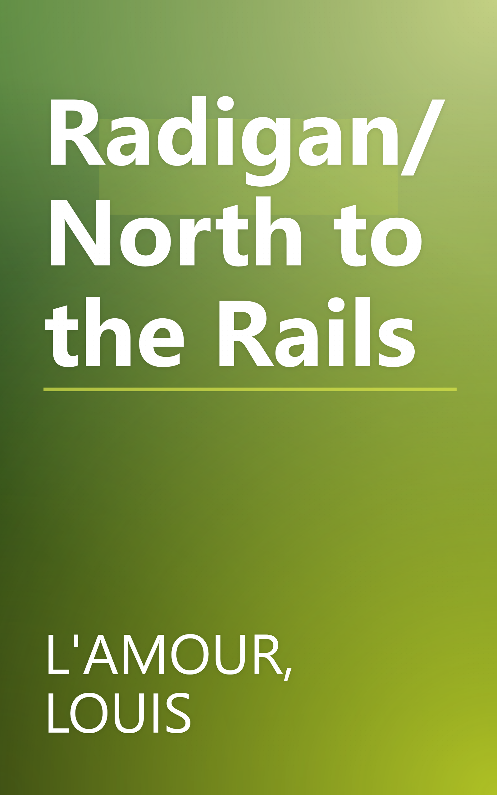 Radigan/North to the Rails book cover