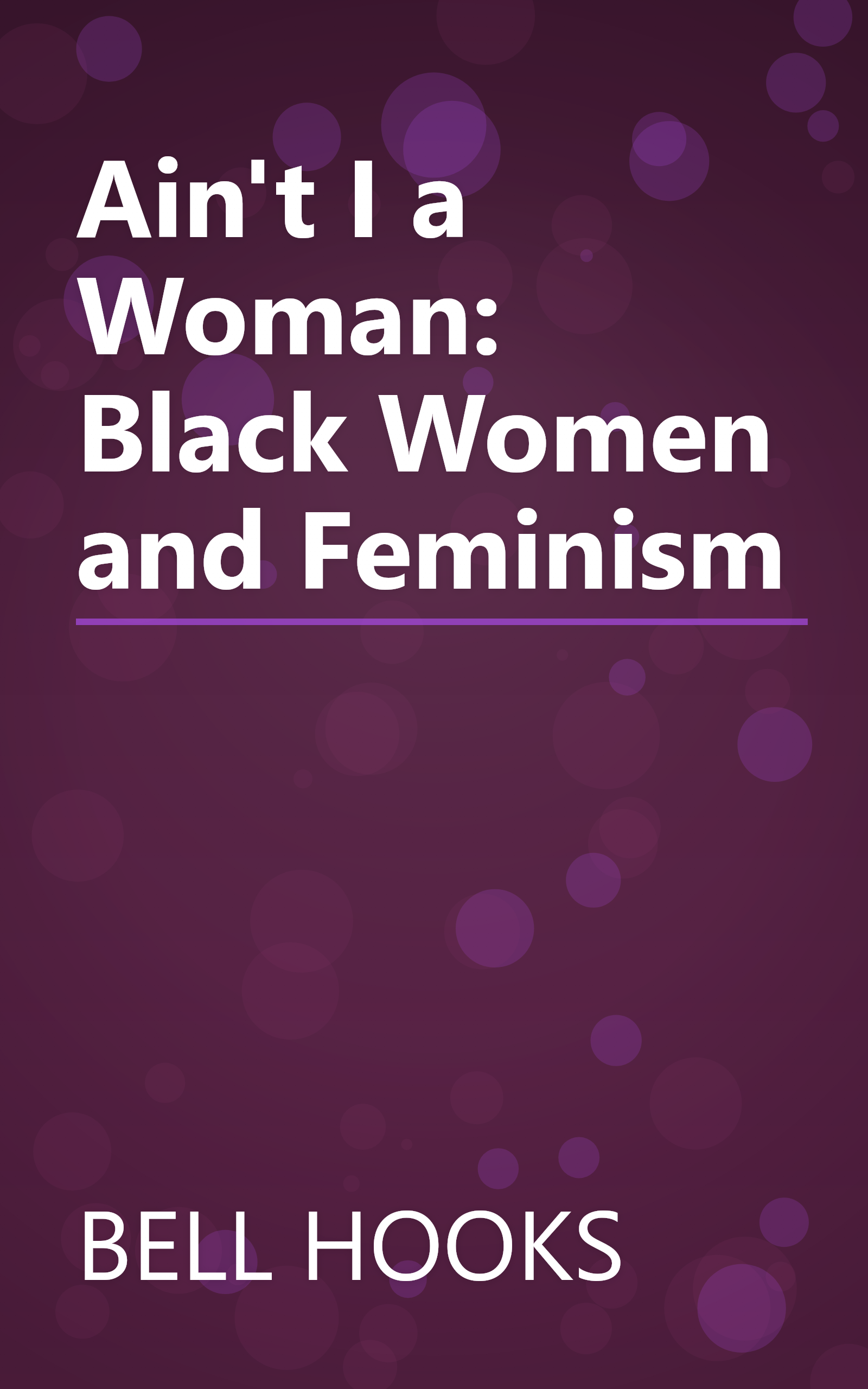 Ain't I a Woman: Black Women and Feminism book cover
