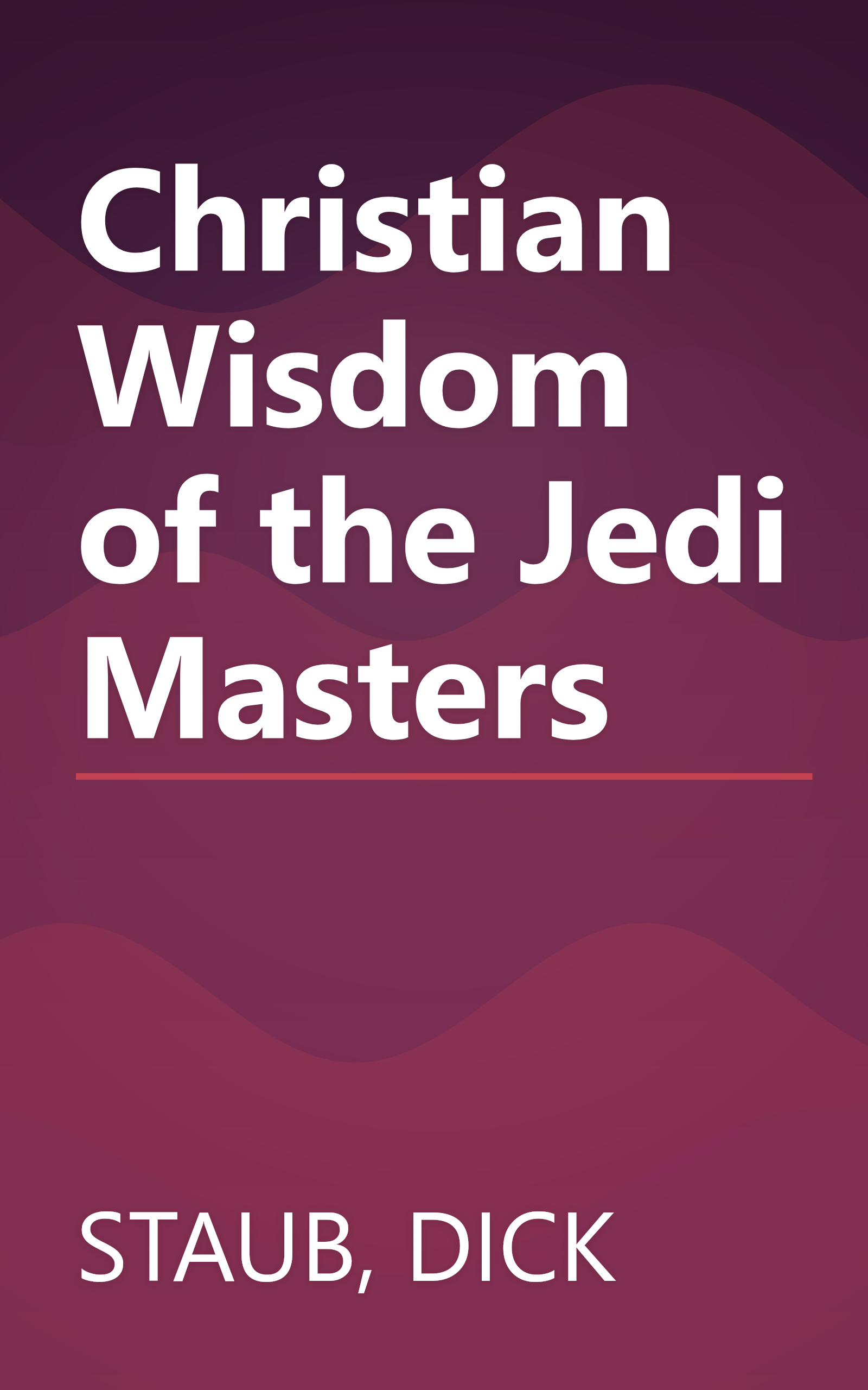 Christian Wisdom of the Jedi Masters book cover