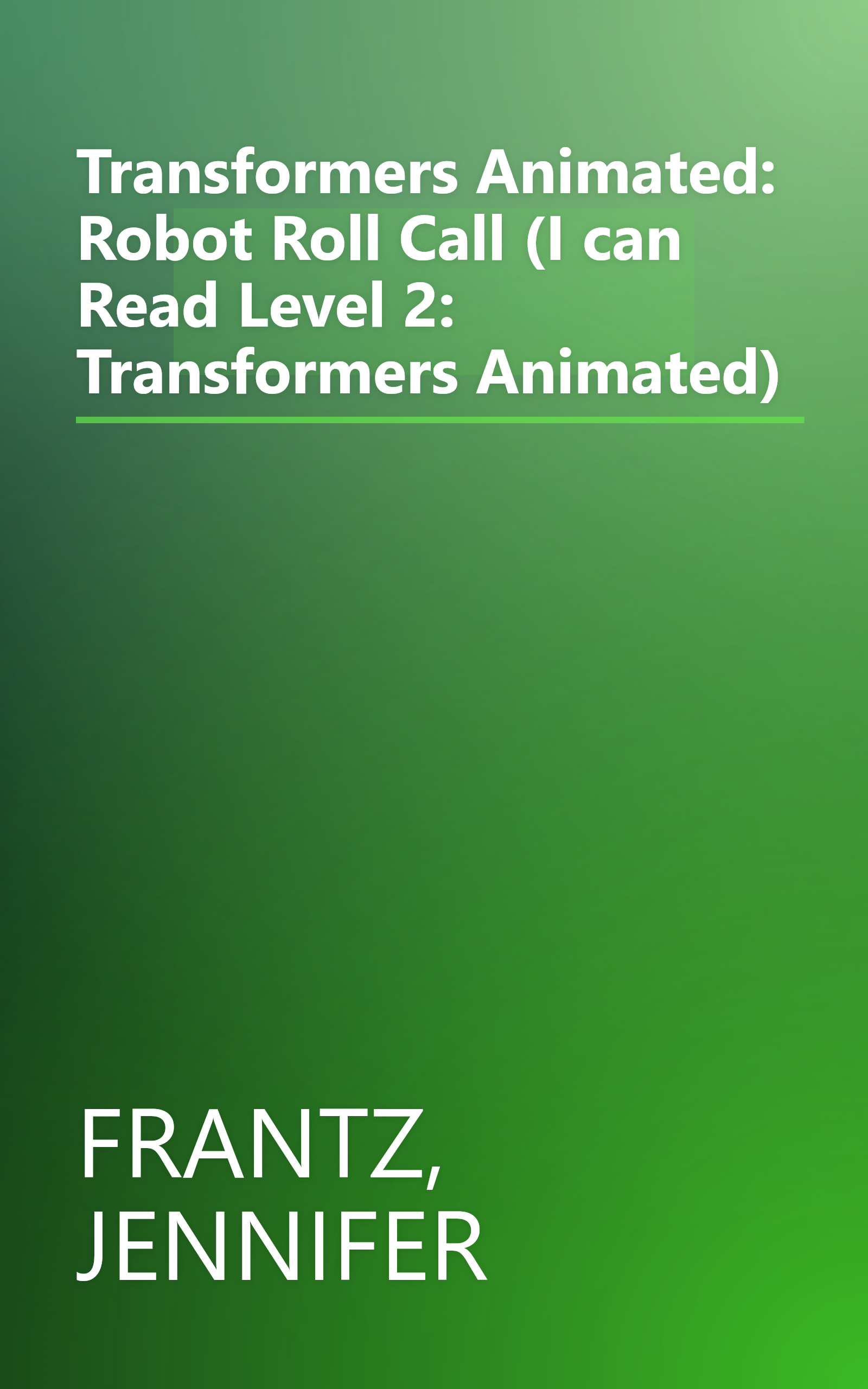 Transformers Animated: Robot Roll Call (I can Read Level 2: Transformers Animated) book cover