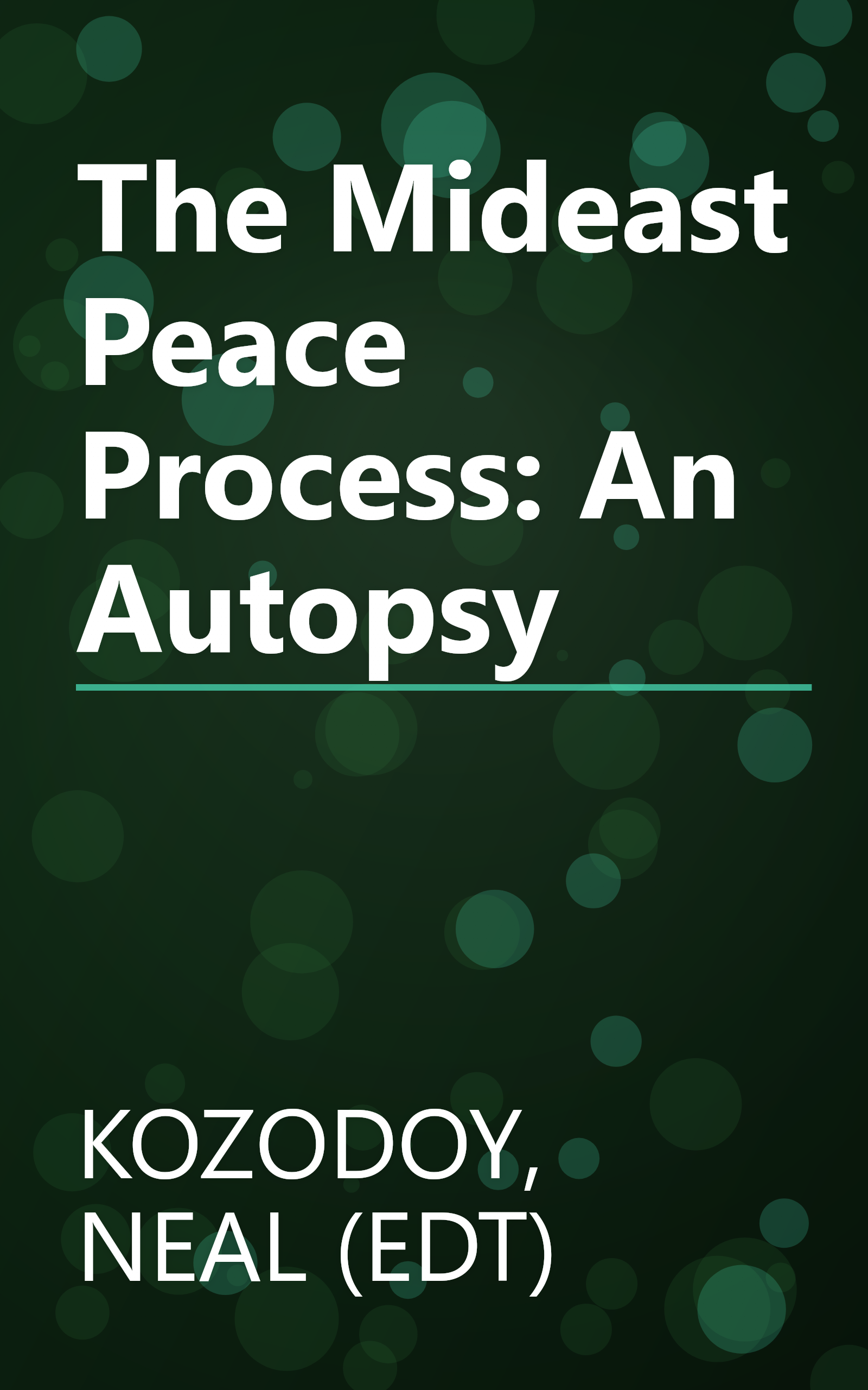 The Mideast Peace Process: An Autopsy book cover