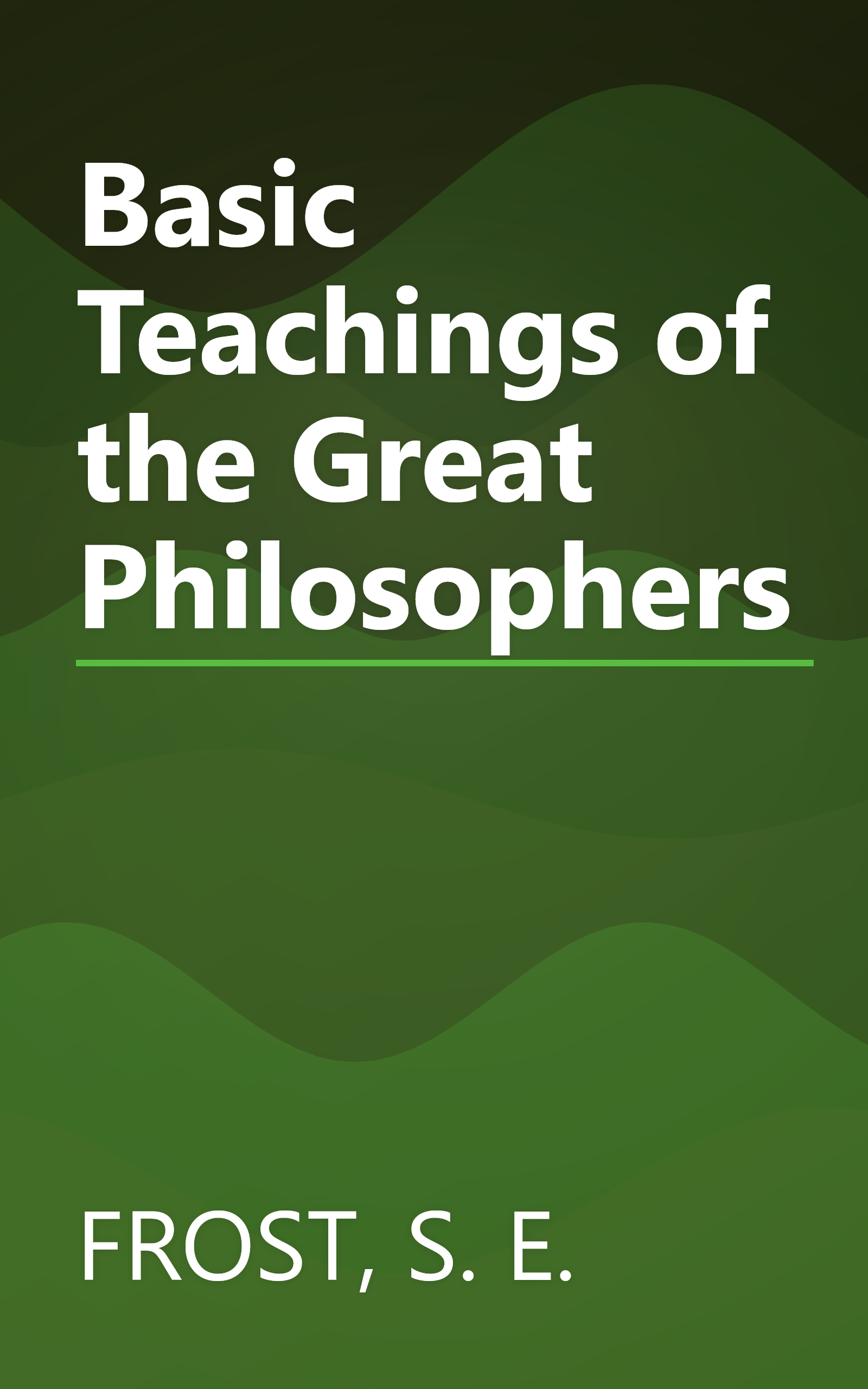 Basic Teachings of the Great Philosophers book cover