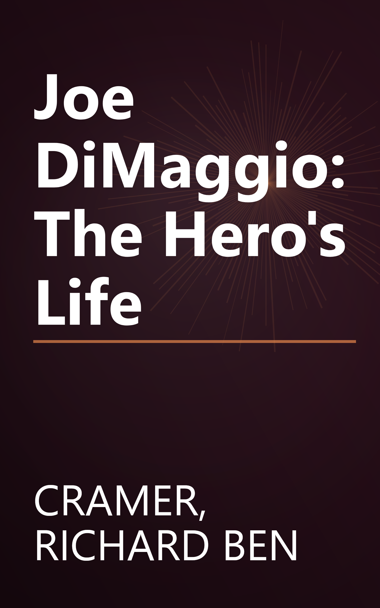 Joe DiMaggio: The Hero's Life book cover