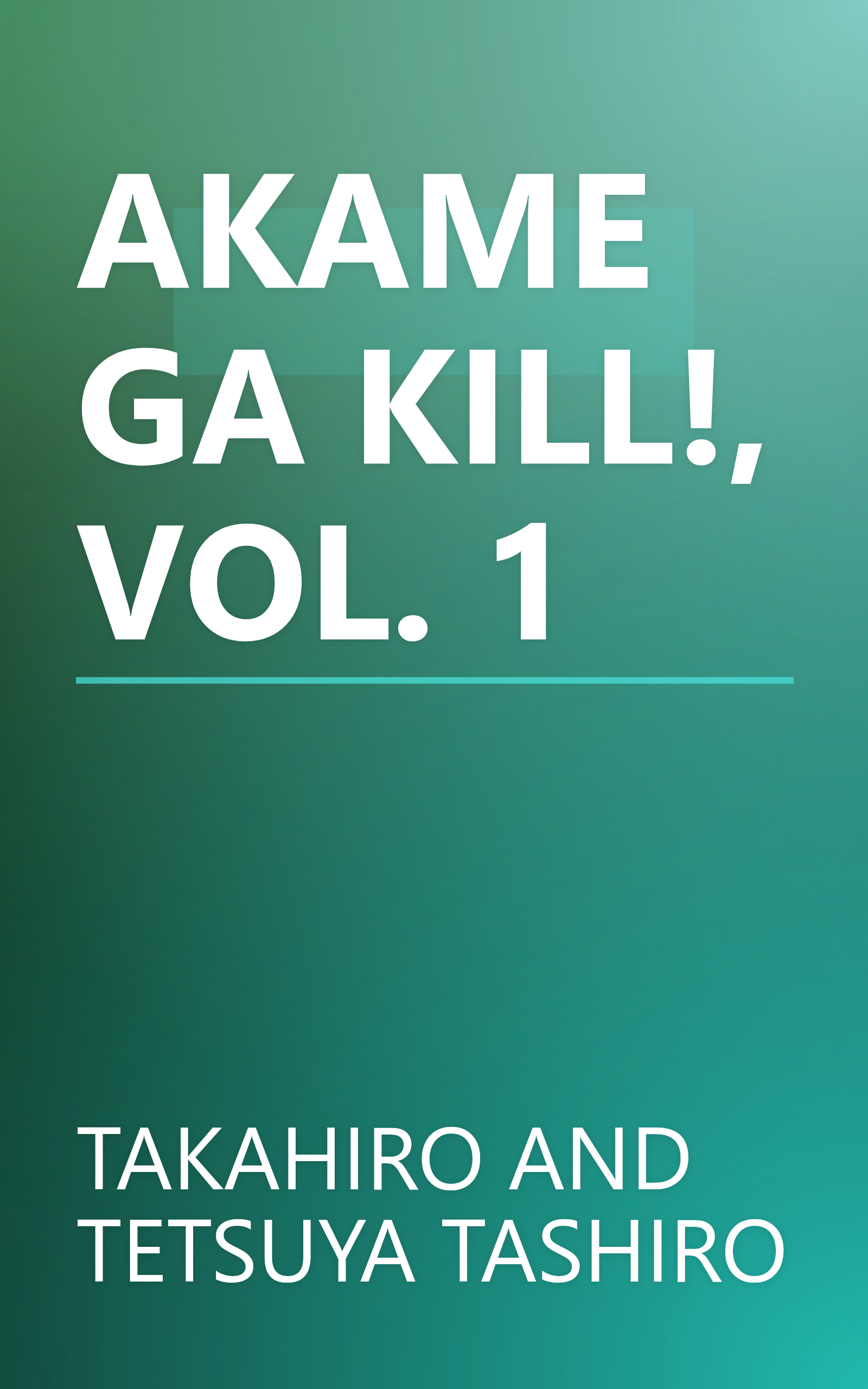 AKAME GA KILL!, VOL. 1 book cover