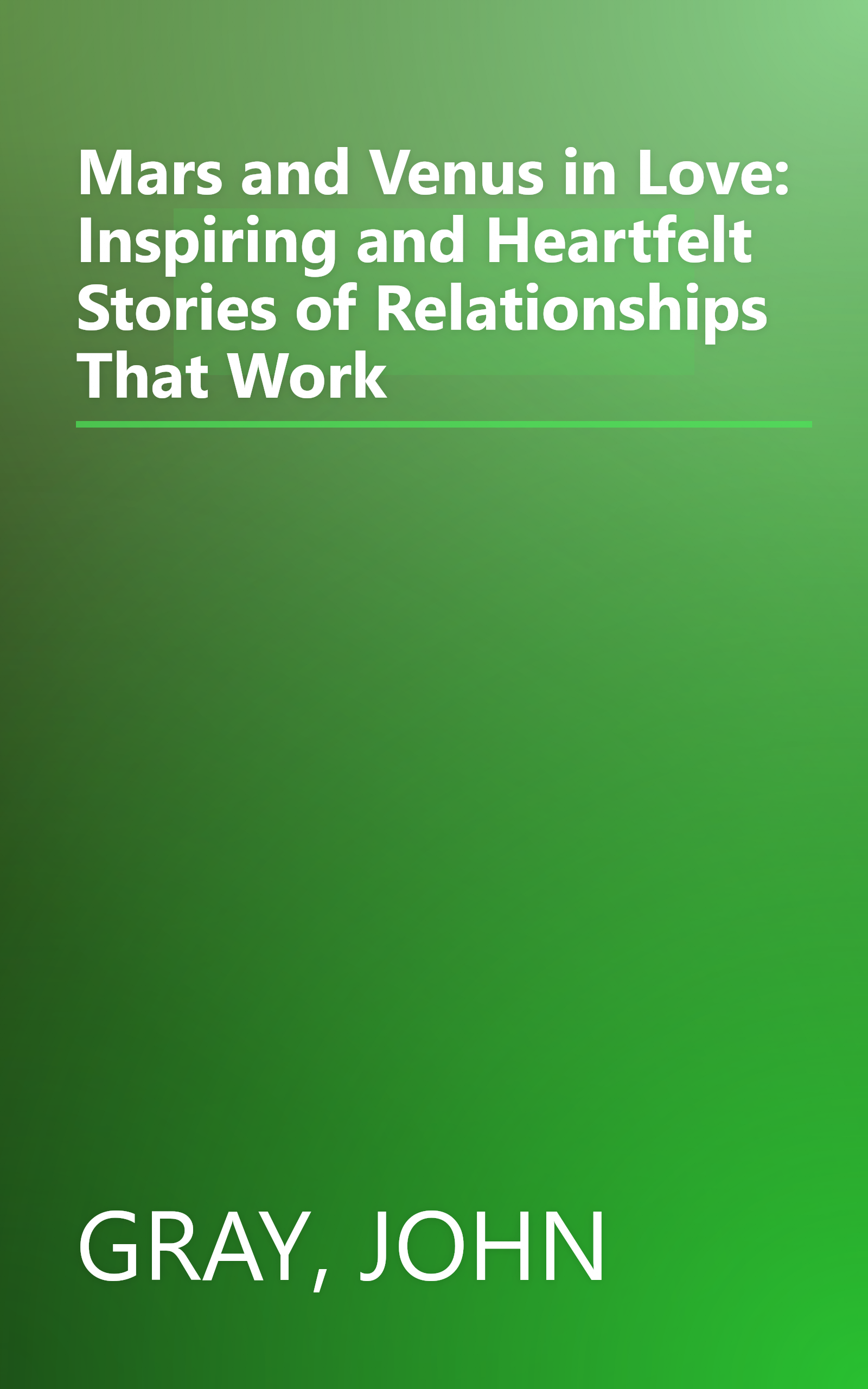 Mars and Venus in Love: Inspiring and Heartfelt Stories of Relationships That Work book cover