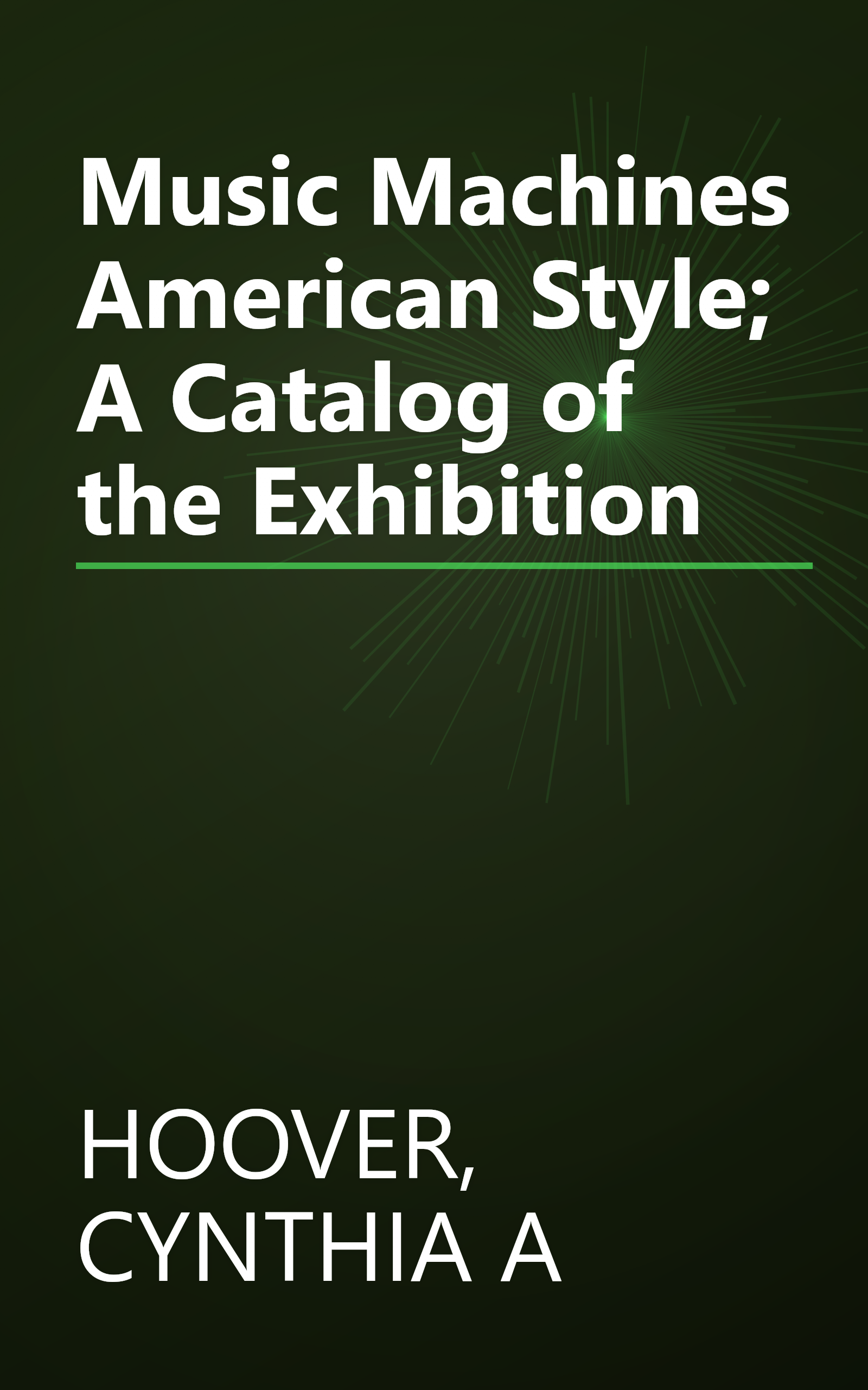 Music Machines American Style; A Catalog of the Exhibition book cover