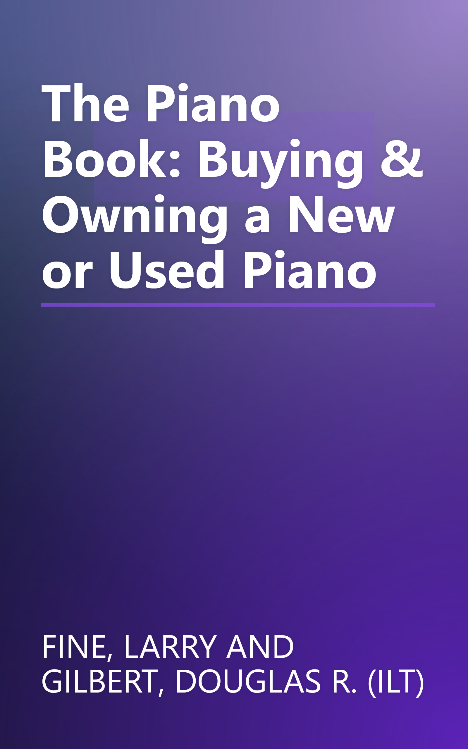 The Piano Book: Buying & Owning a New or Used Piano book cover