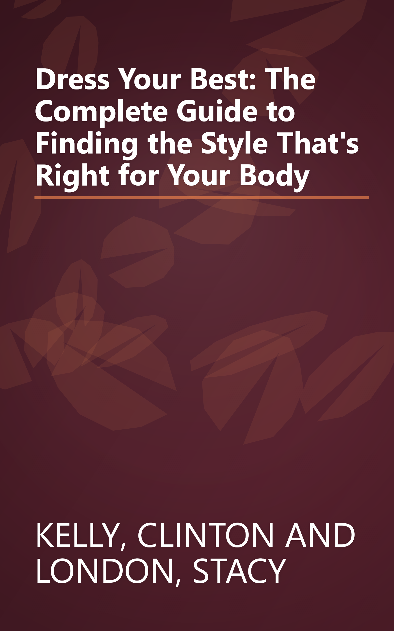 Dress Your Best: The Complete Guide to Finding the Style That's Right for Your Body book cover