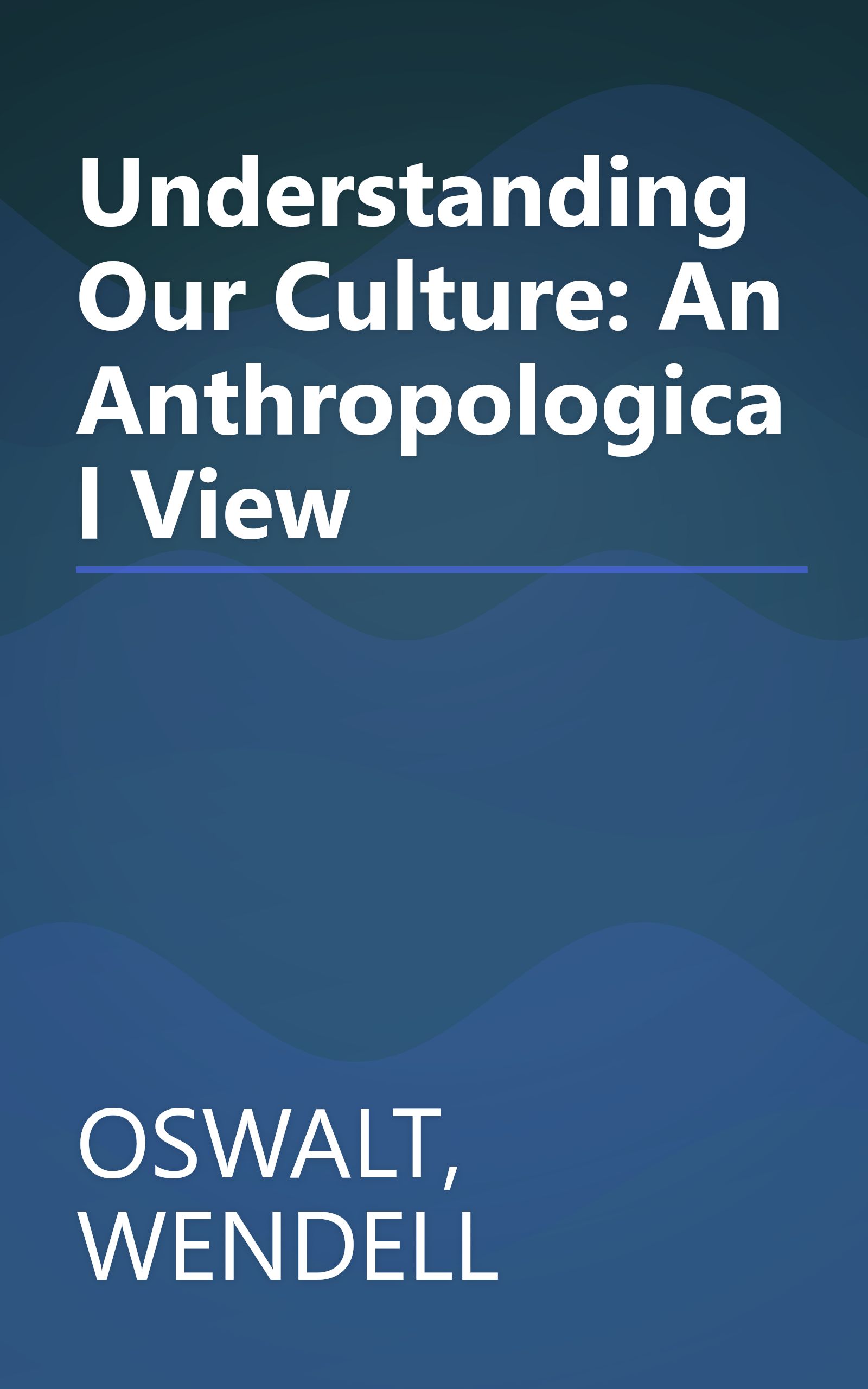 Understanding Our Culture: An Anthropological View book cover