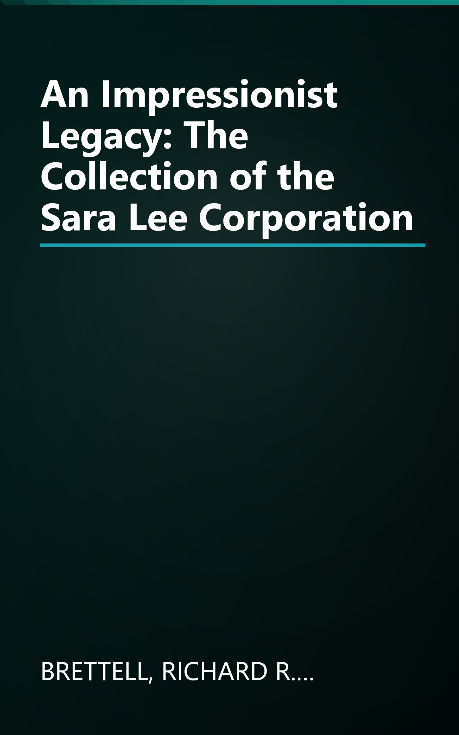 An Impressionist Legacy: The Collection of the Sara Lee Corporation book cover