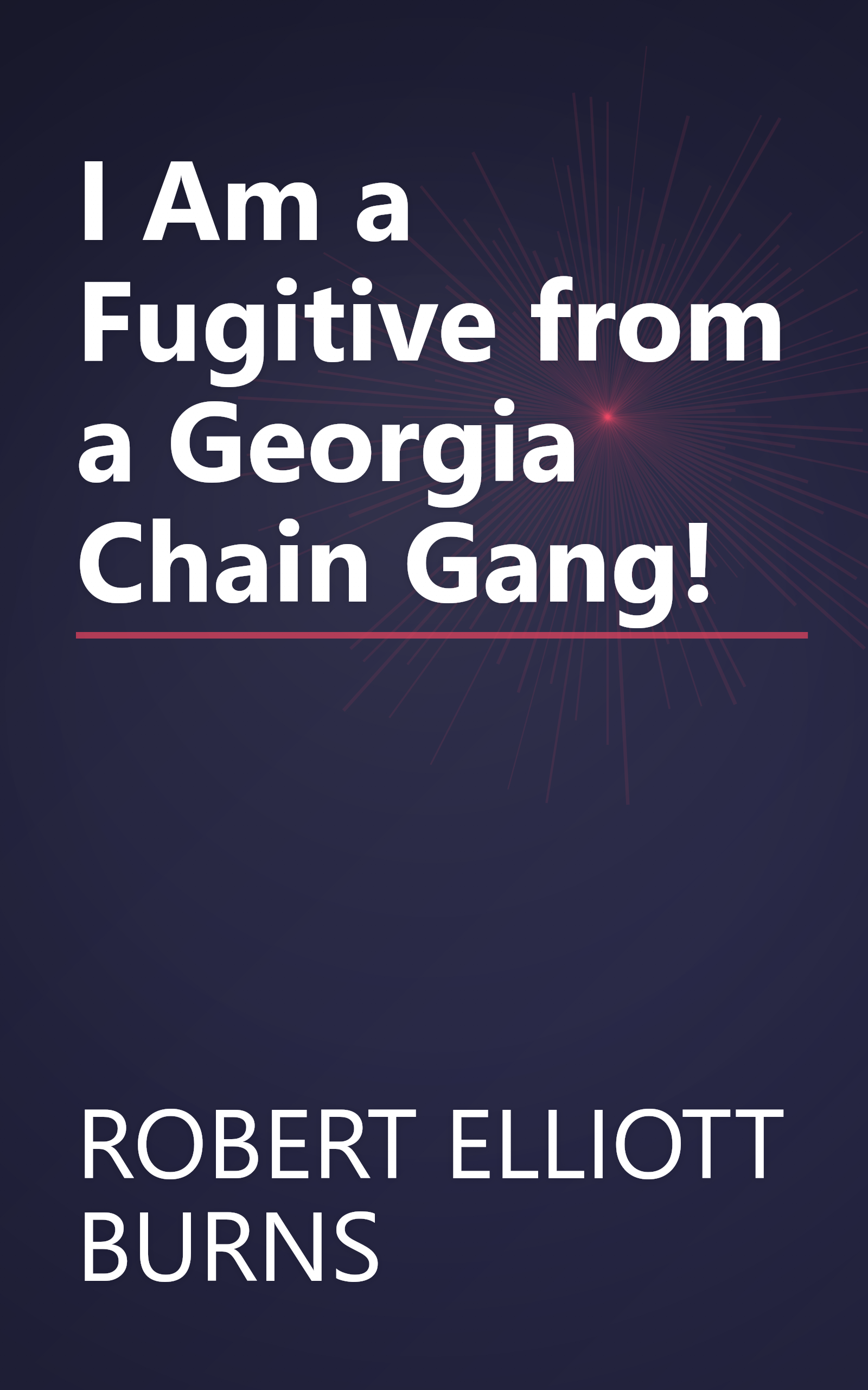 I Am a Fugitive from a Georgia Chain Gang! book cover