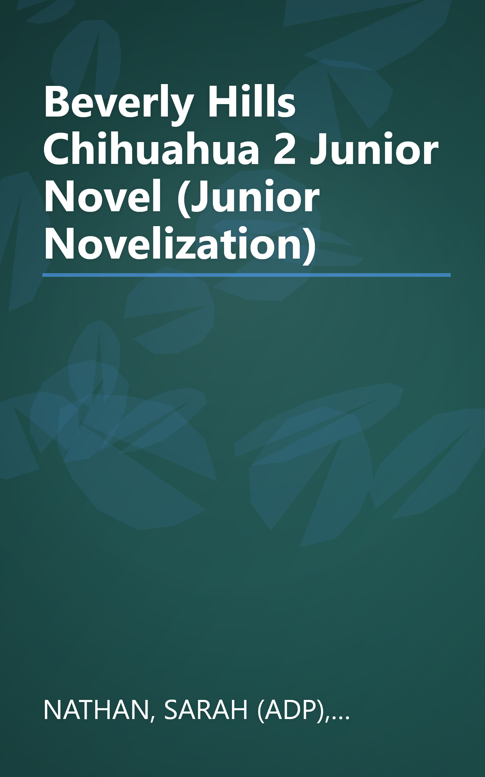 Beverly Hills Chihuahua 2 Junior Novel (Junior Novelization) book cover