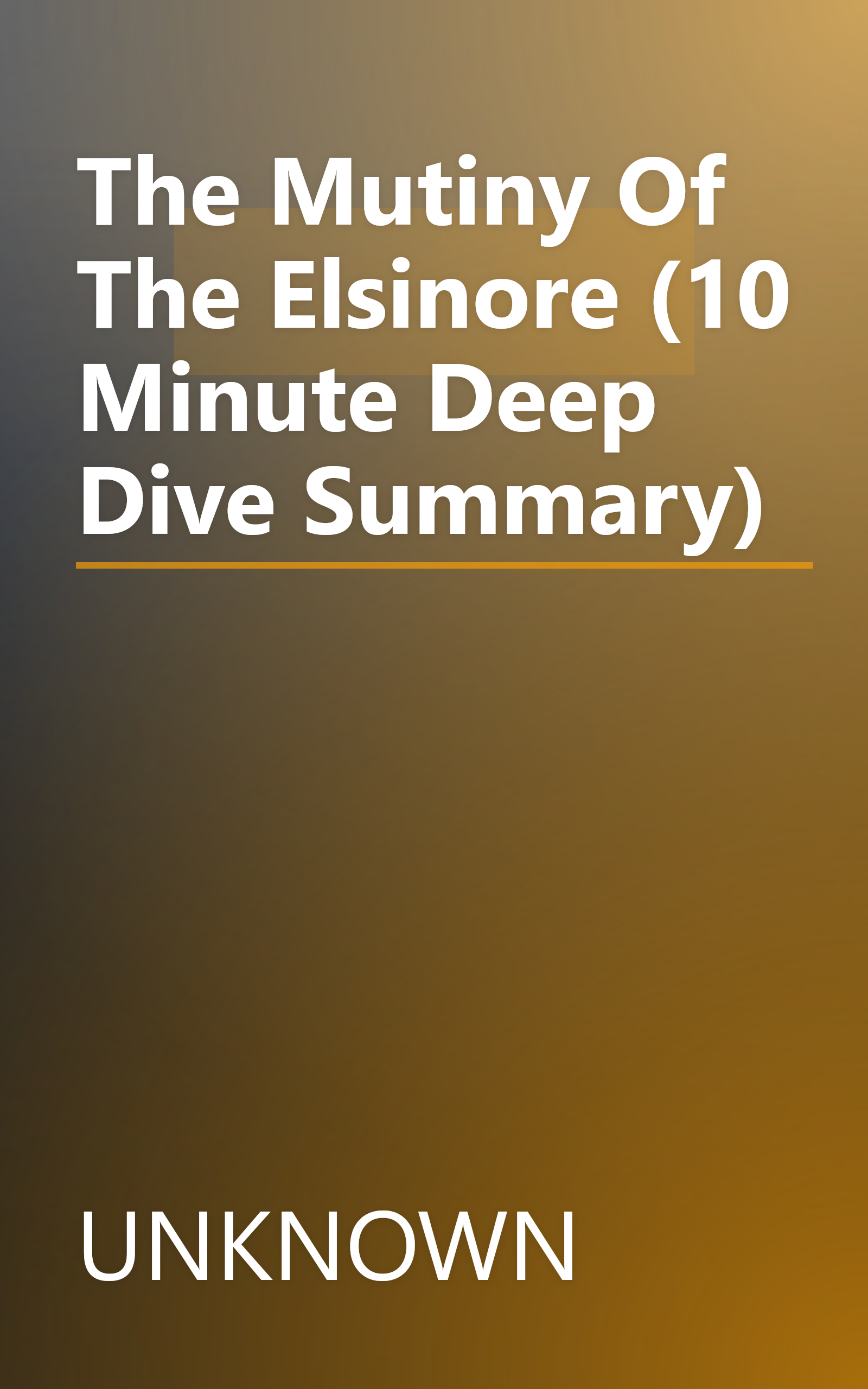 The Mutiny Of The Elsinore (10 Minute   Deep Dive Summary) book cover