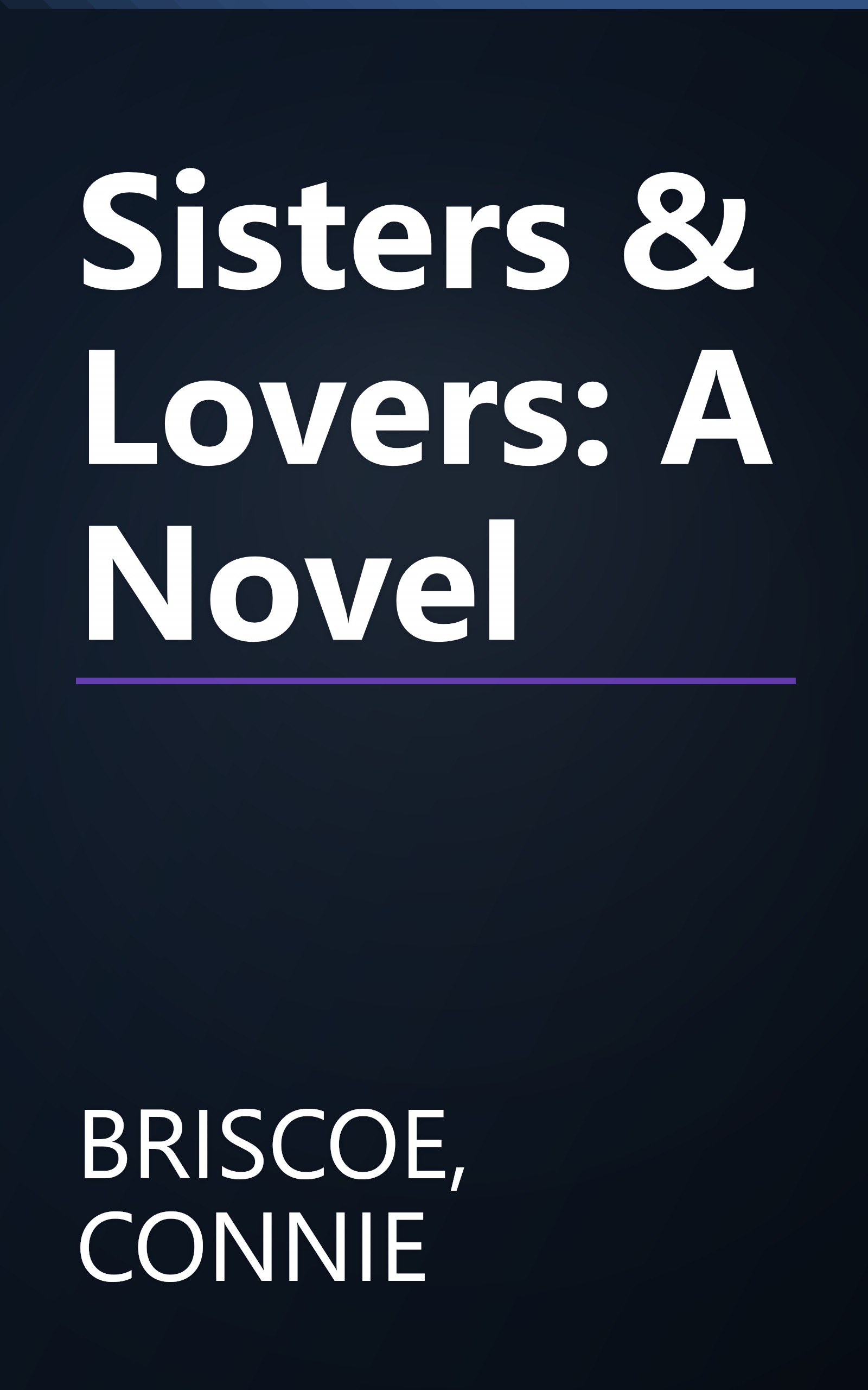 Sisters & Lovers: A Novel book cover