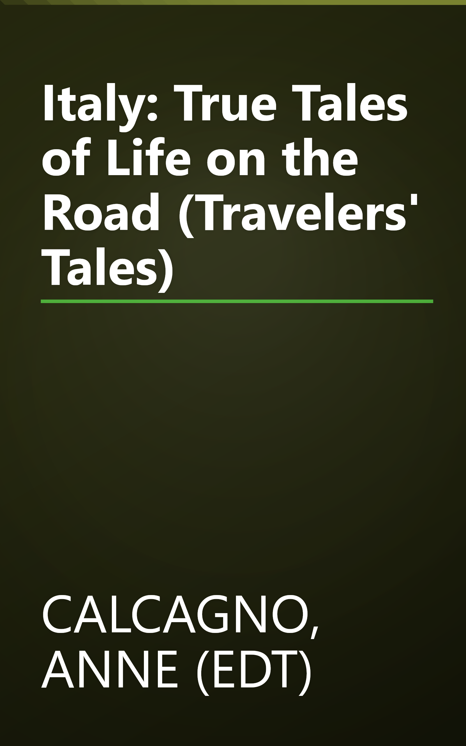 Italy: True Tales of Life on the Road (Travelers' Tales) book cover