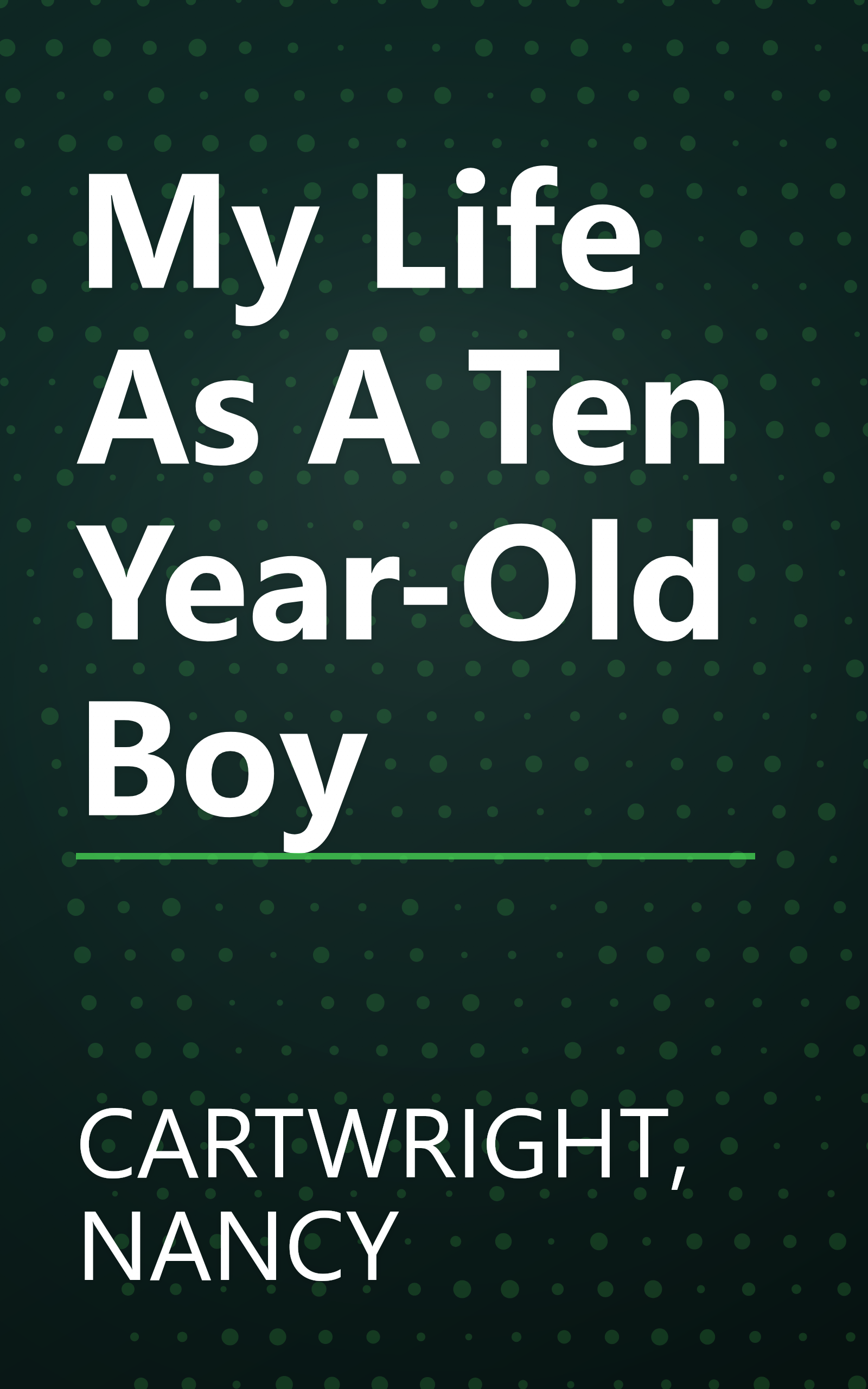My Life As A Ten Year-Old Boy book cover
