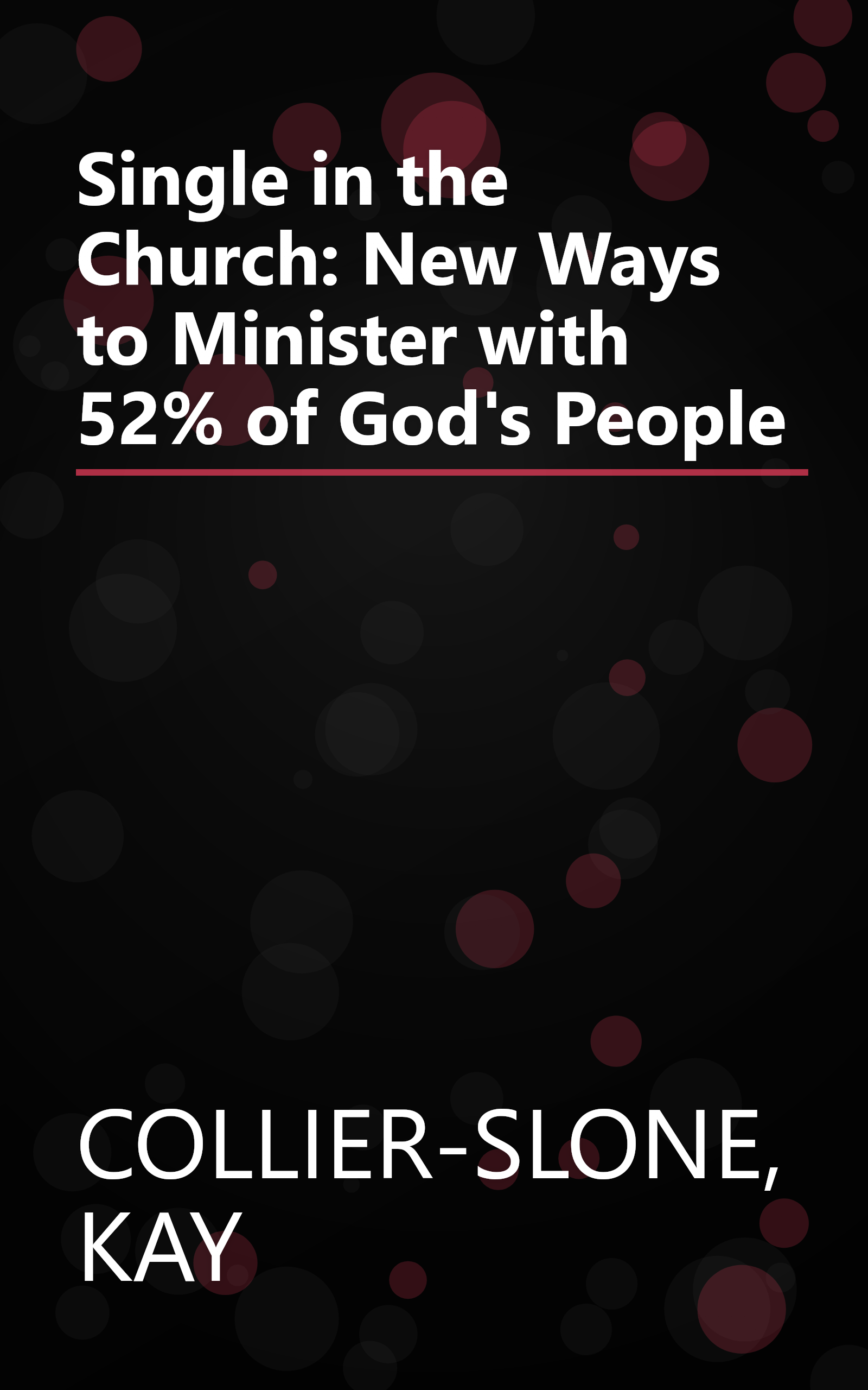 Single in the Church: New Ways to Minister with 52% of God's People book cover