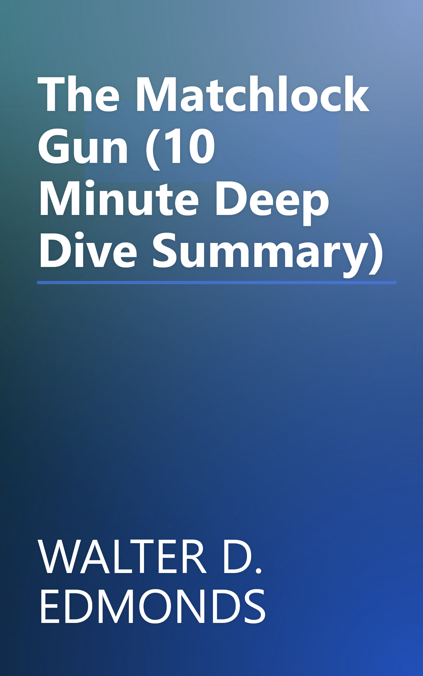 The Matchlock Gun (10 Minute   Deep Dive Summary) book cover
